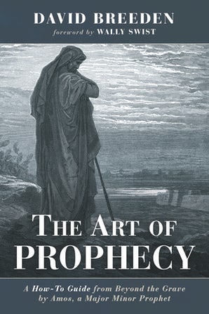 The Art of Prophecy: A How-To Guide from Beyond the Grave by Amos, a ...