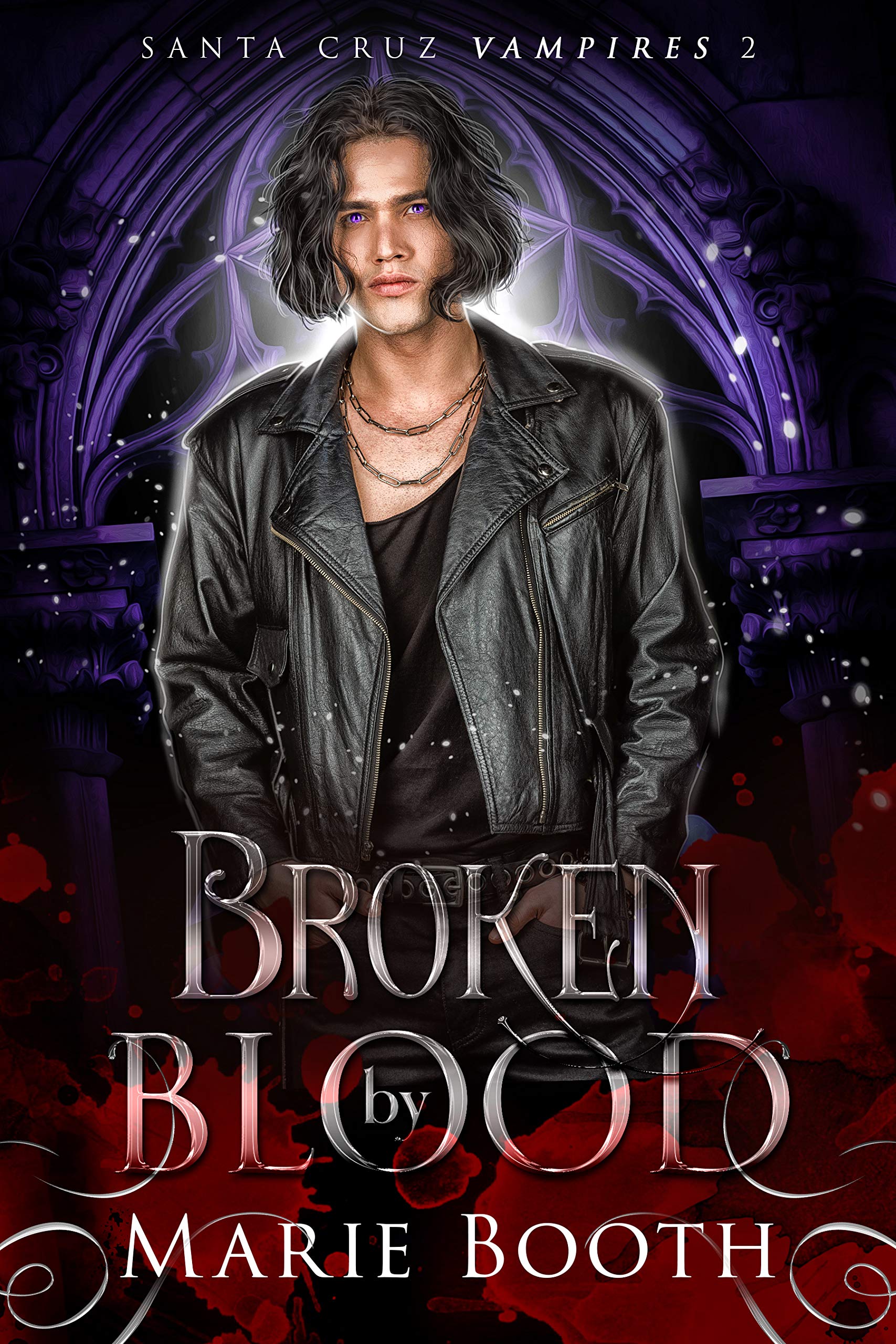 Broken by Blood (Santa Cruz Vampires #2) by Marie Booth | Goodreads