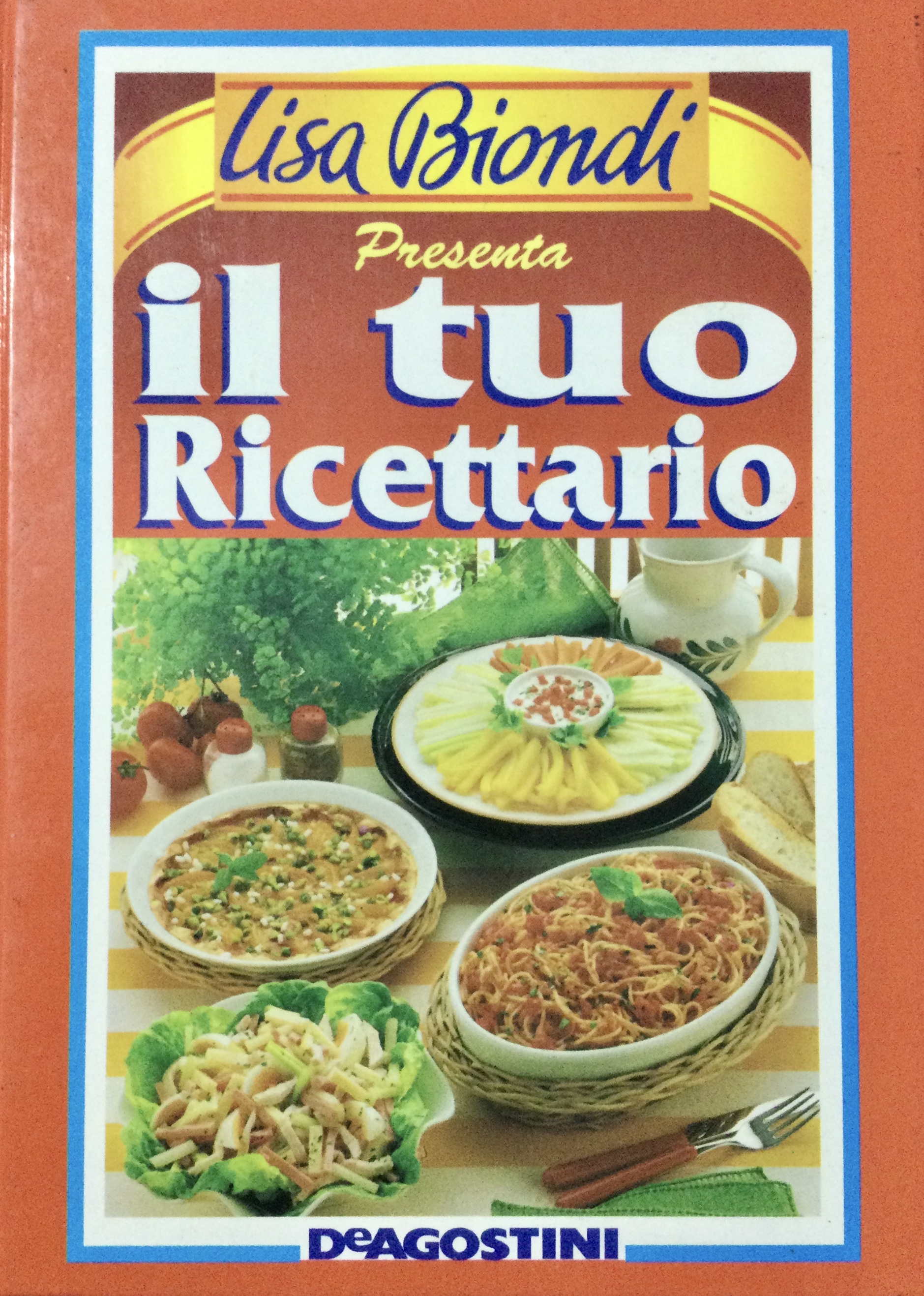 Lisa Biondi presenta il tuo ricettario by Toni Sarcina | Goodreads