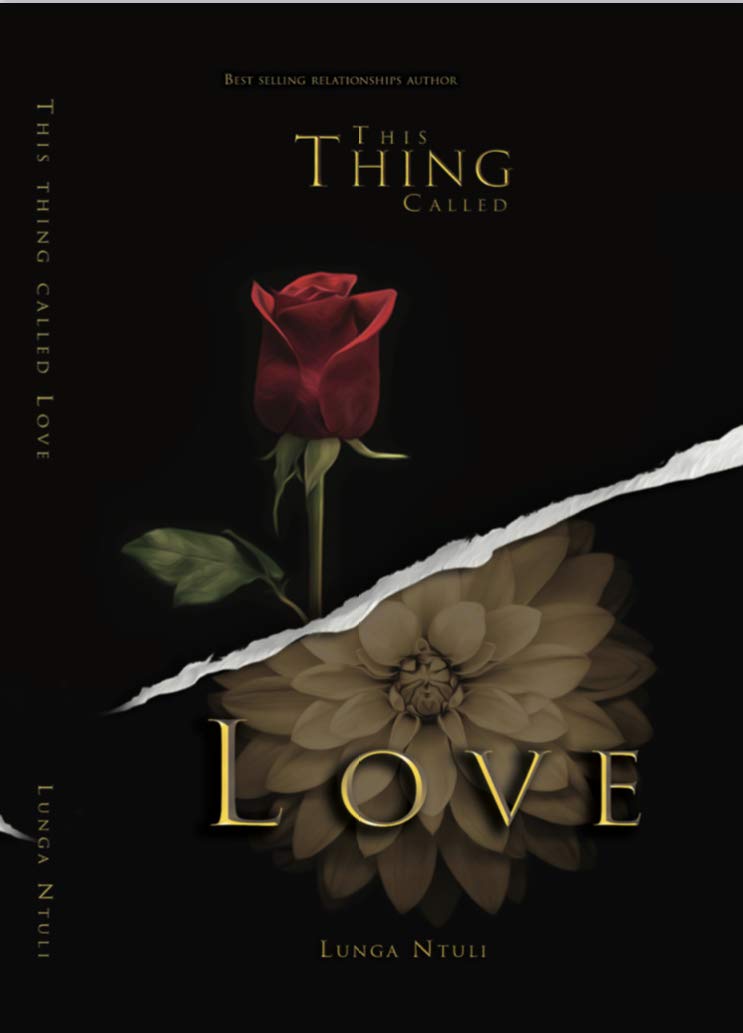 This thing called love by Lunga Smangaliso Ntuli | Goodreads