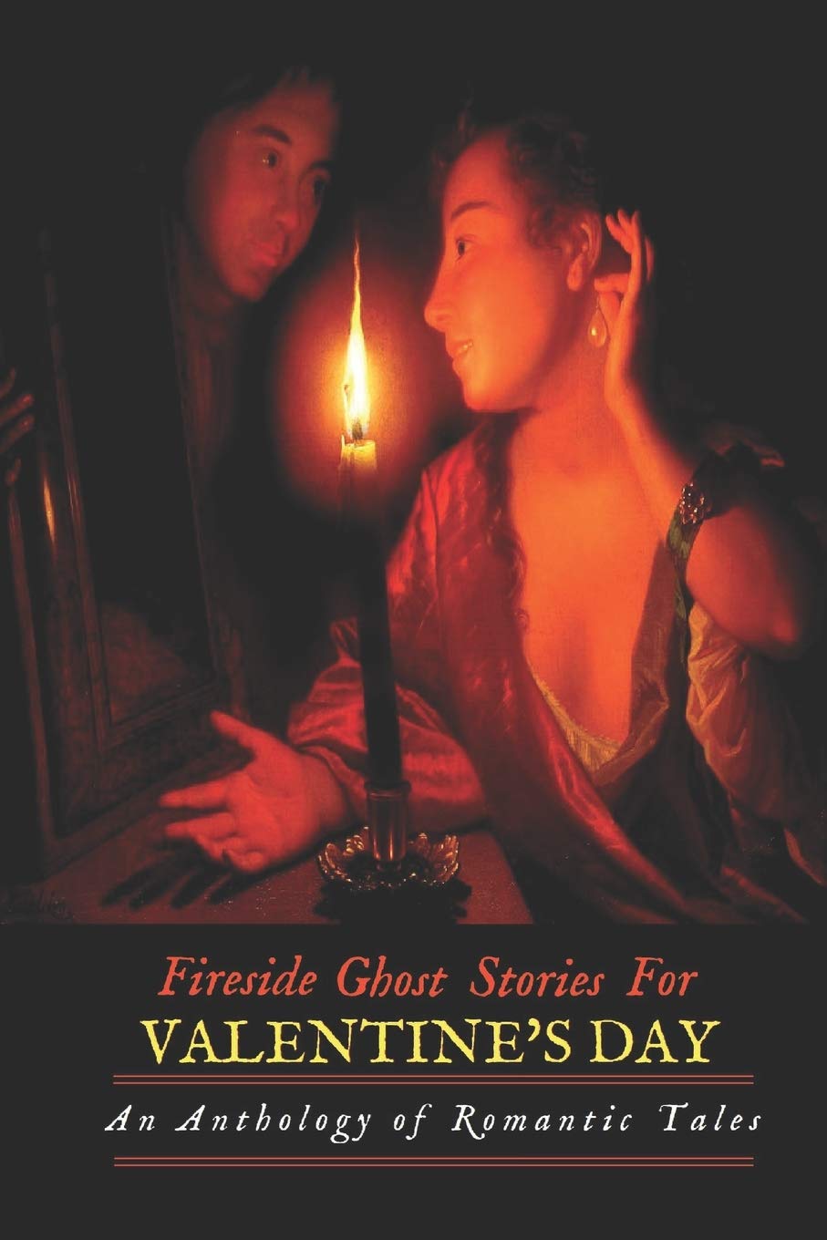Fireside Ghost Stories For Valentine s Day An Anthology Of Romantic fireside-ghost-stories-for-valentine-s-day-an-anthology-of-romantic