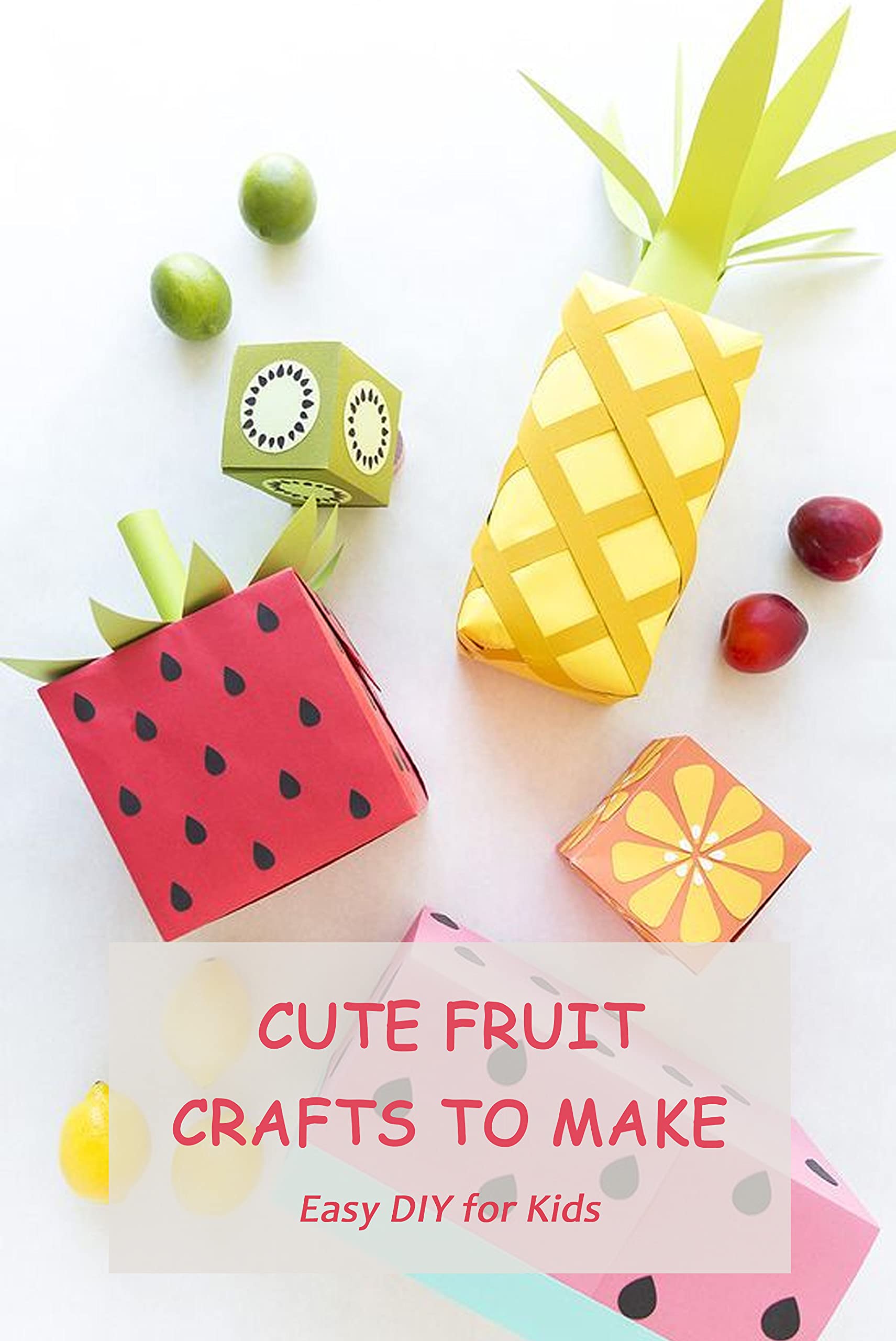 Cute Fruit Crafts To Make Easy DIY For Kids Fruity Craft Ideas For Cute Fruit Crafts To Make Easy DIY For Kids Fruity Craft Ideas For