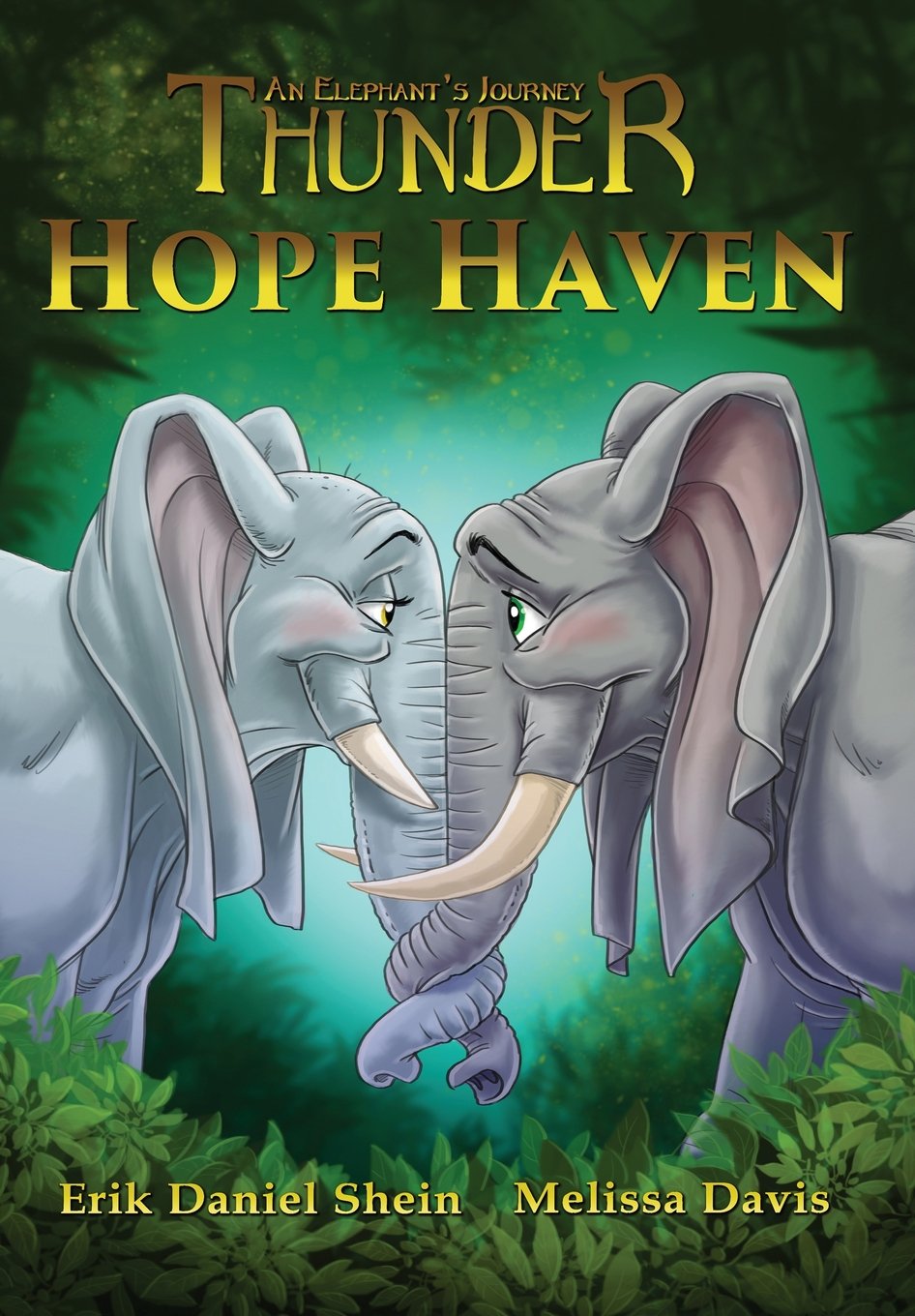 Hope Haven (Thunder: An Elephant's Journey) by Erik Daniel Shein ...