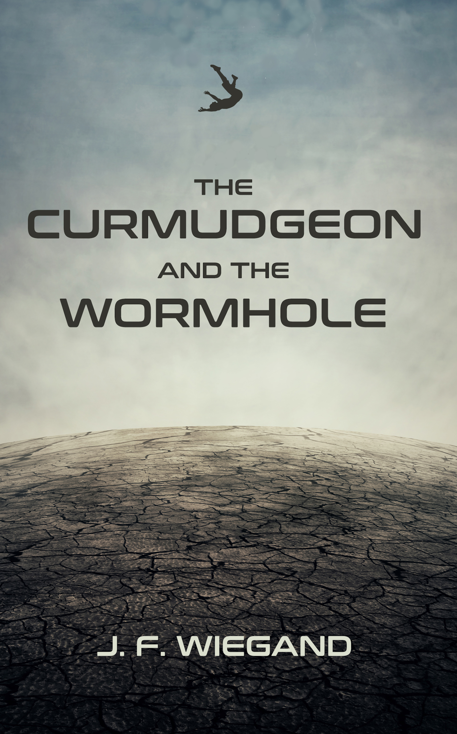 The Curmudgeon and the Wormhole by J.F. Wiegand | Goodreads