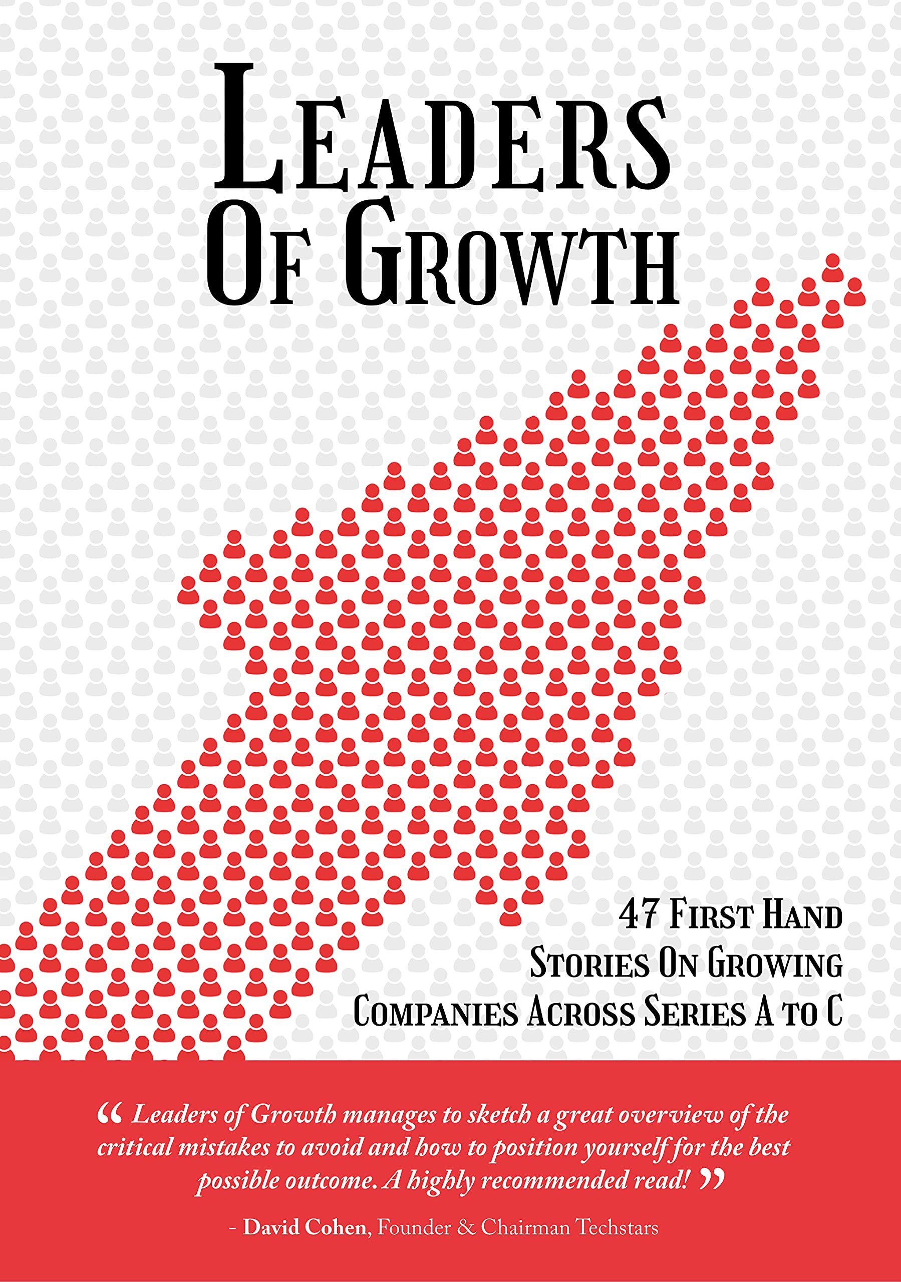 Leaders of Growth: 47 firsthand stories on Growing Companies Across ...