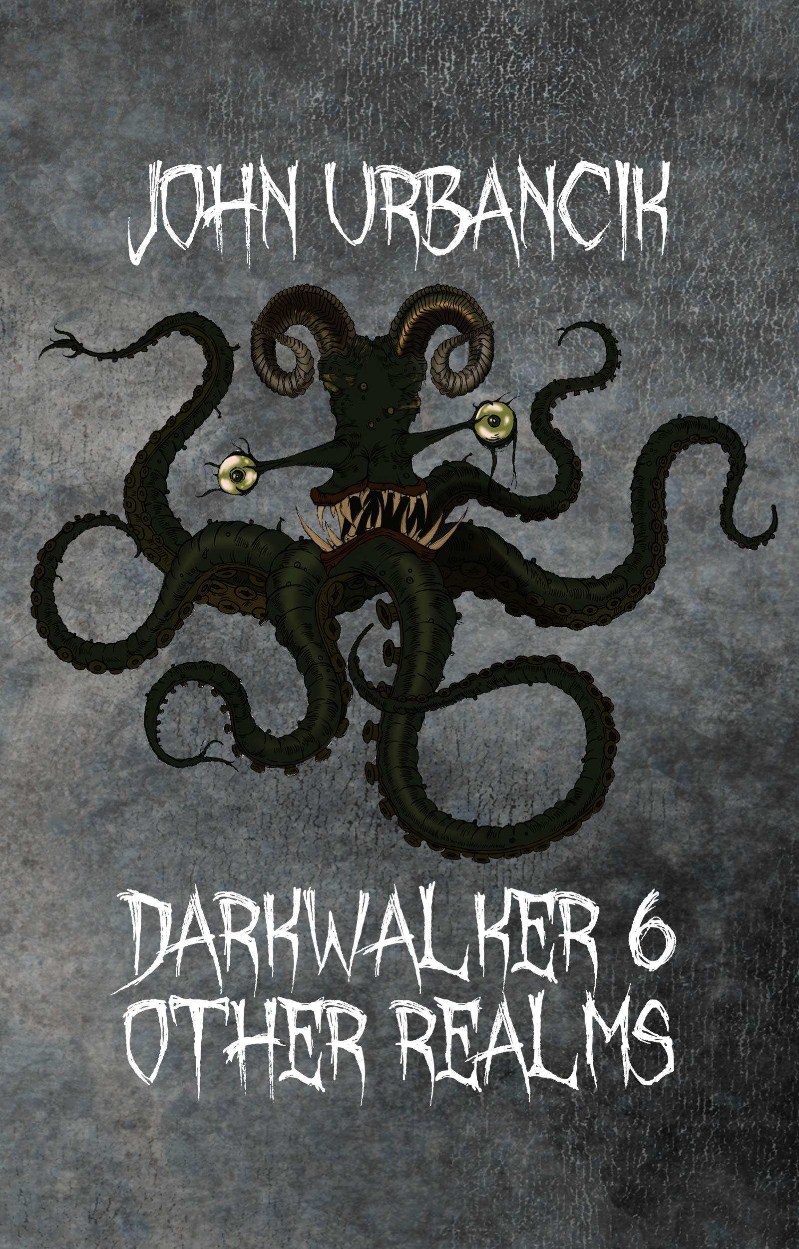 DarkWalker 6: Other Realms by John Urbancik | Goodreads