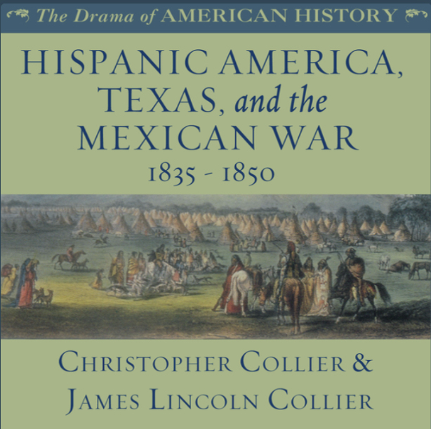Hispanic America, Texas and the Mexican War: 1835-1850 by Christopher ...