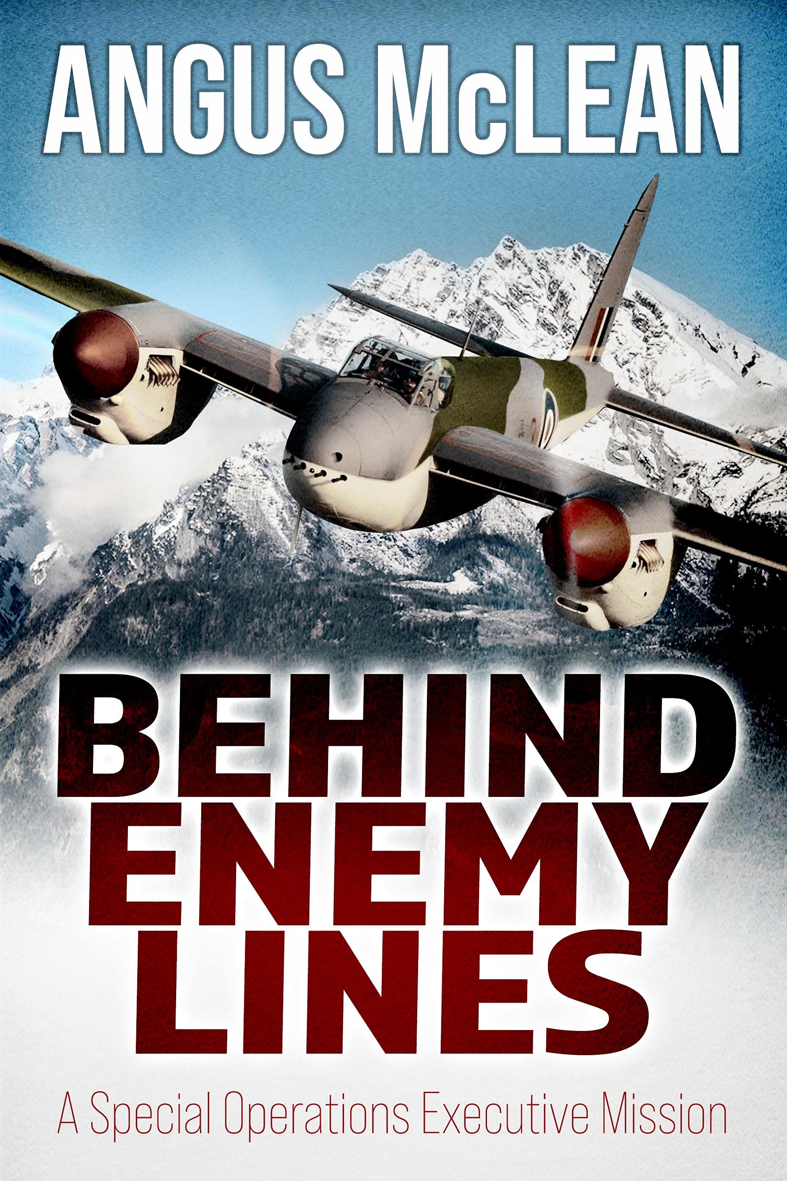 Behind Enemy Lines: A Special Operations Executive Mission by Angus ...