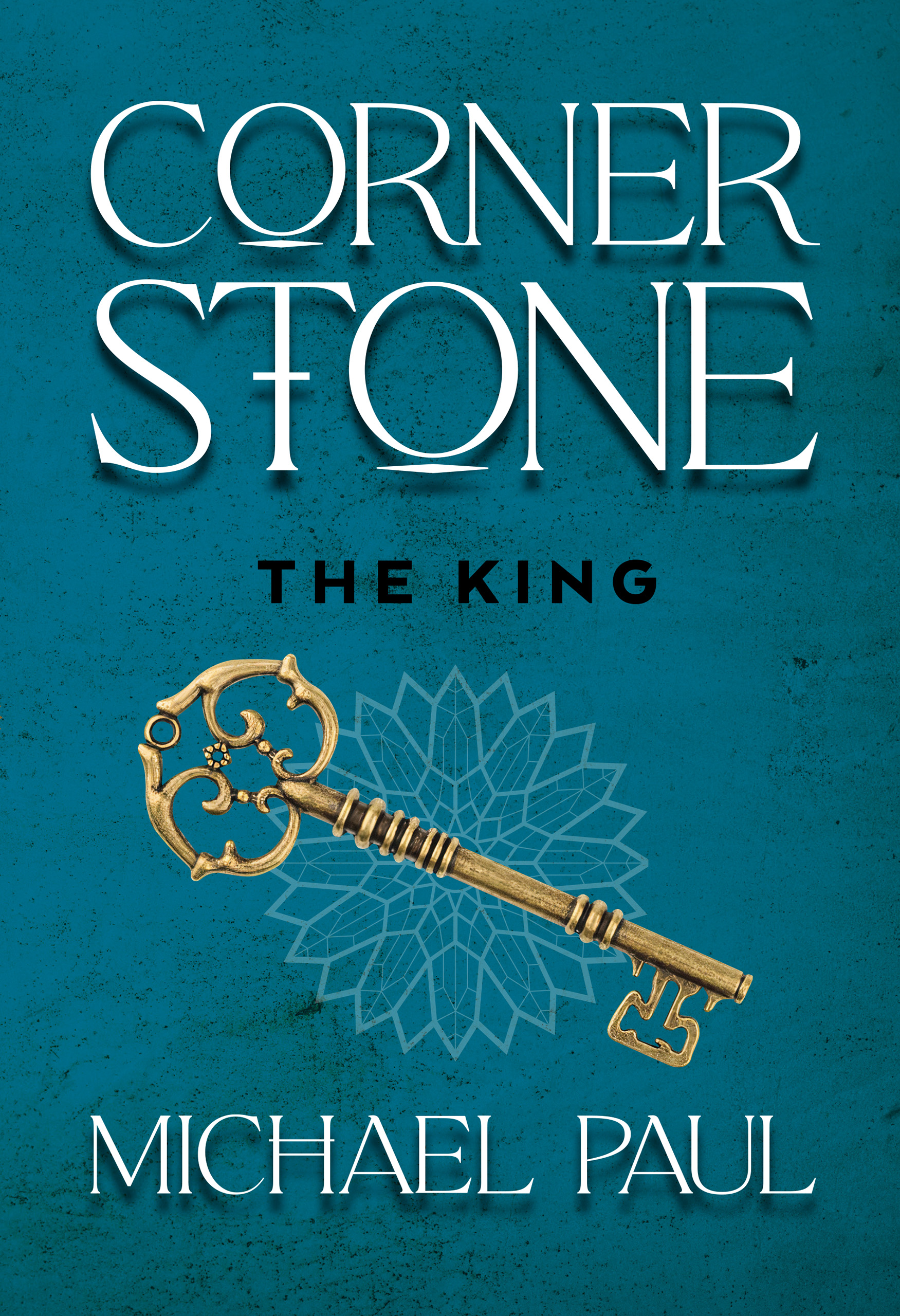 Cornerstone The King by Michael Paul | Goodreads