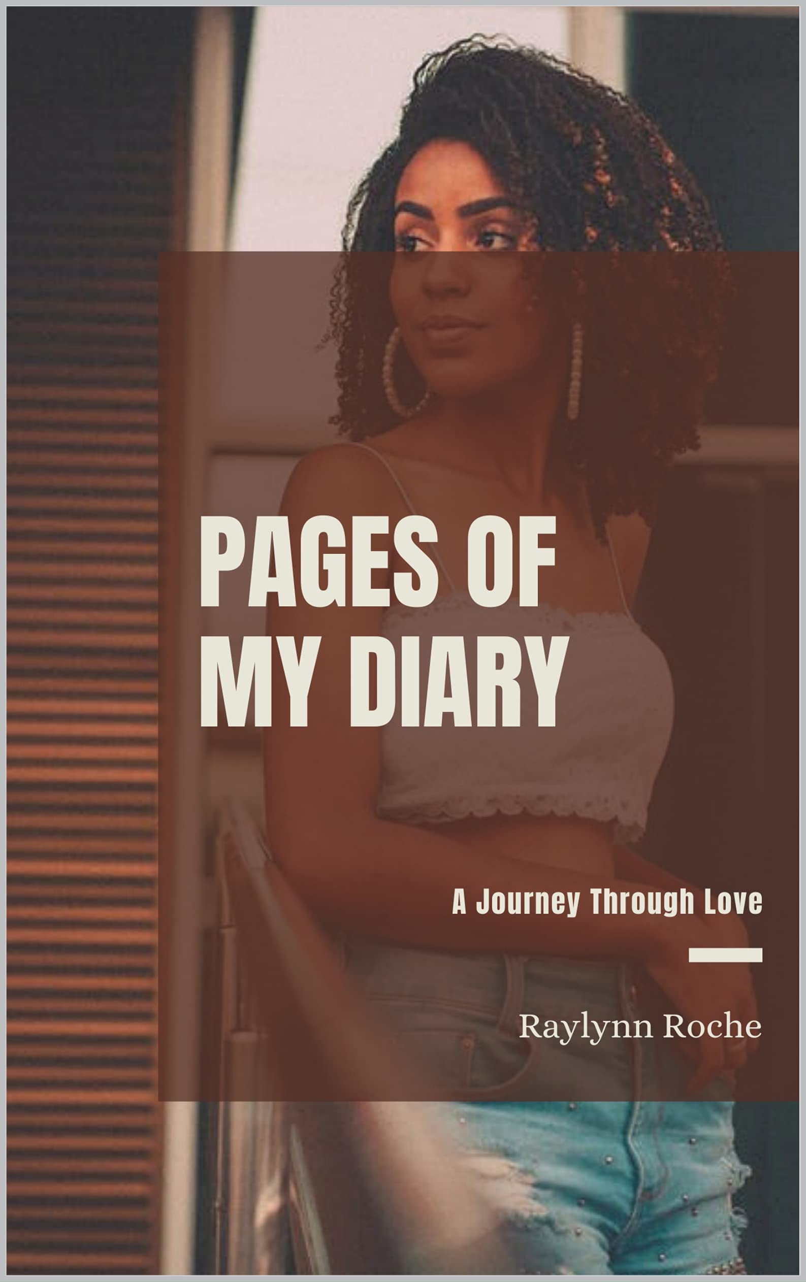 Pages of My Diary by Raylynn Roche | Goodreads