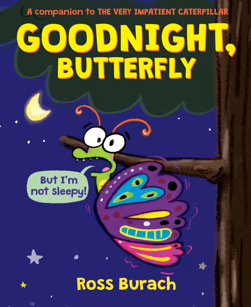 Goodnight, Butterfly by Ross Burach | Goodreads
