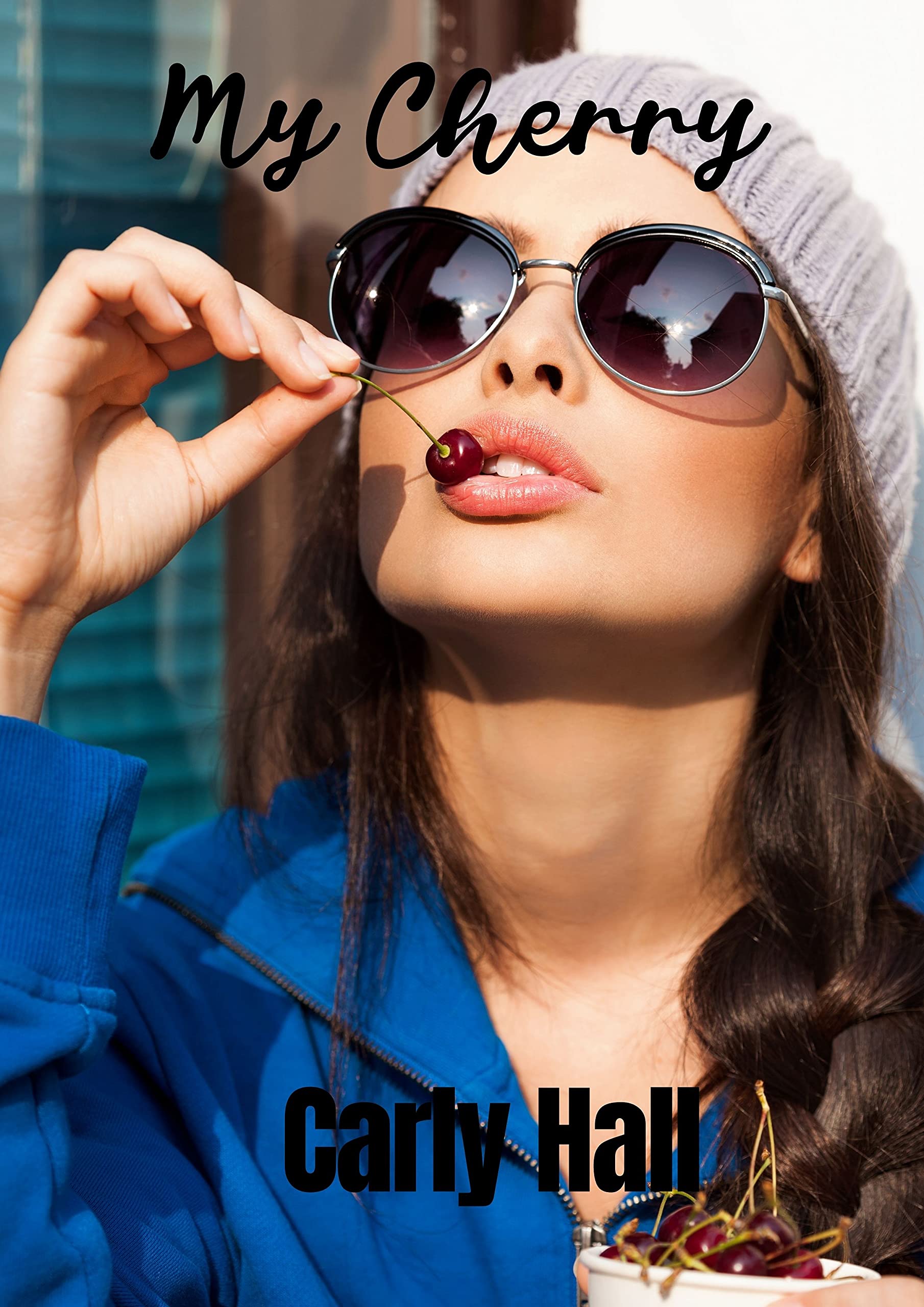 My Cherry by Carly Hall | Goodreads