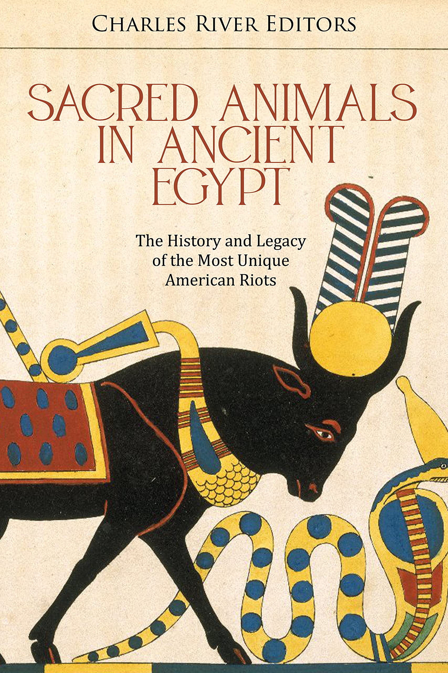 Sacred Animals in Ancient Egypt: The History of the Egyptians ...