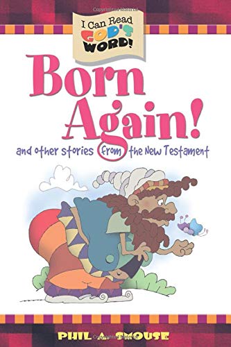 Born Again!: And Other Stories Jesus Told by Phil A. Smouse | Goodreads
