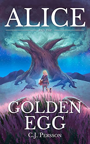 Alice and the Golden Egg (Alice Andersson #1) by C.J. Persson | Goodreads