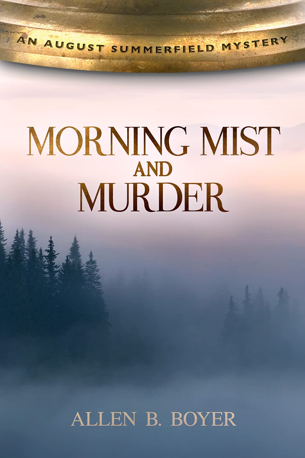 Morning Mist and Murder: An August Summerfield Mystery by Allen B ...