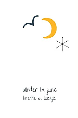 Winter in June by Lorette C. Luzajic | Goodreads