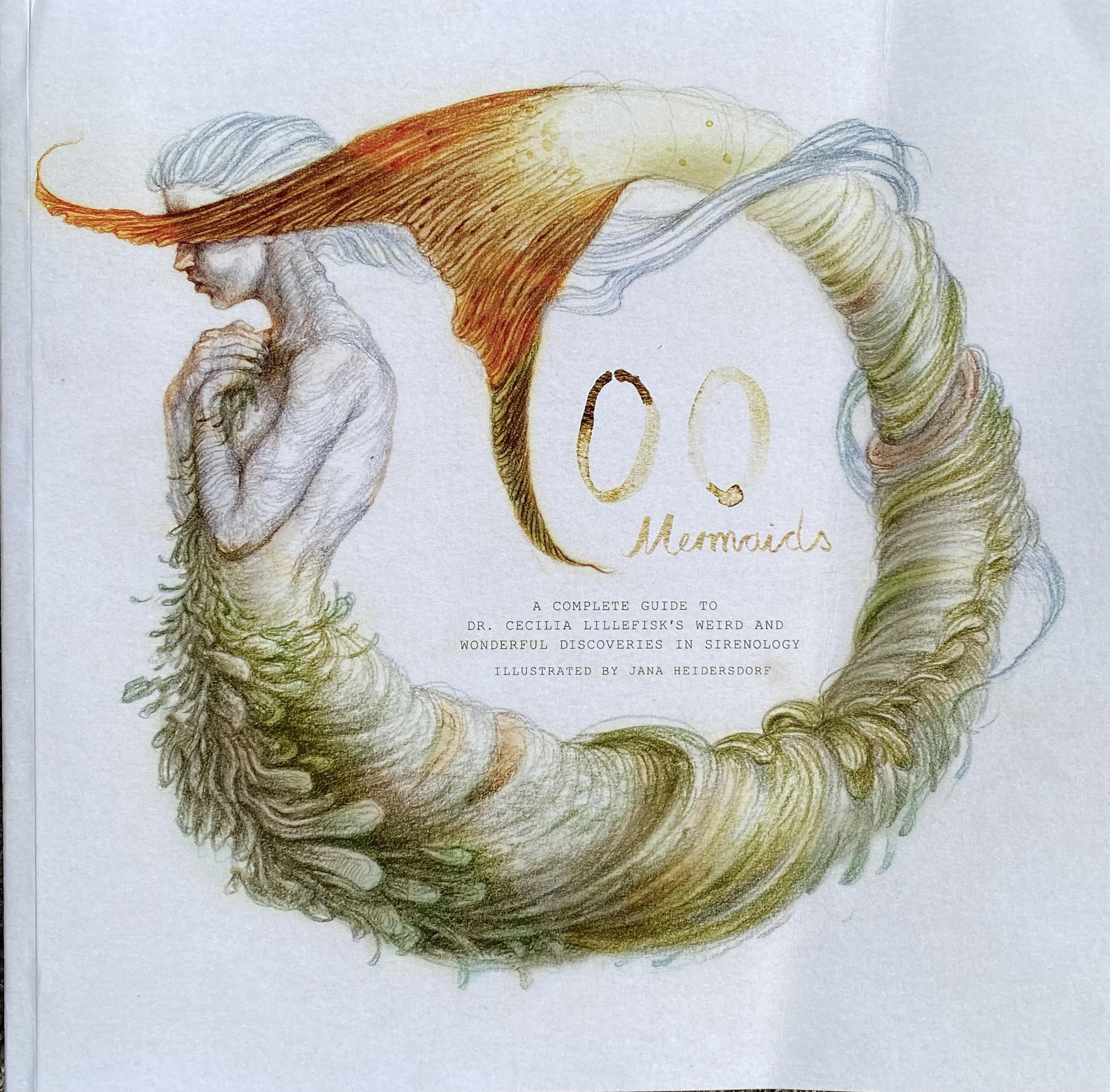 100 Mermaids: A Complete Guide to Dr. Cecilia Lillefisk's Weird and ...