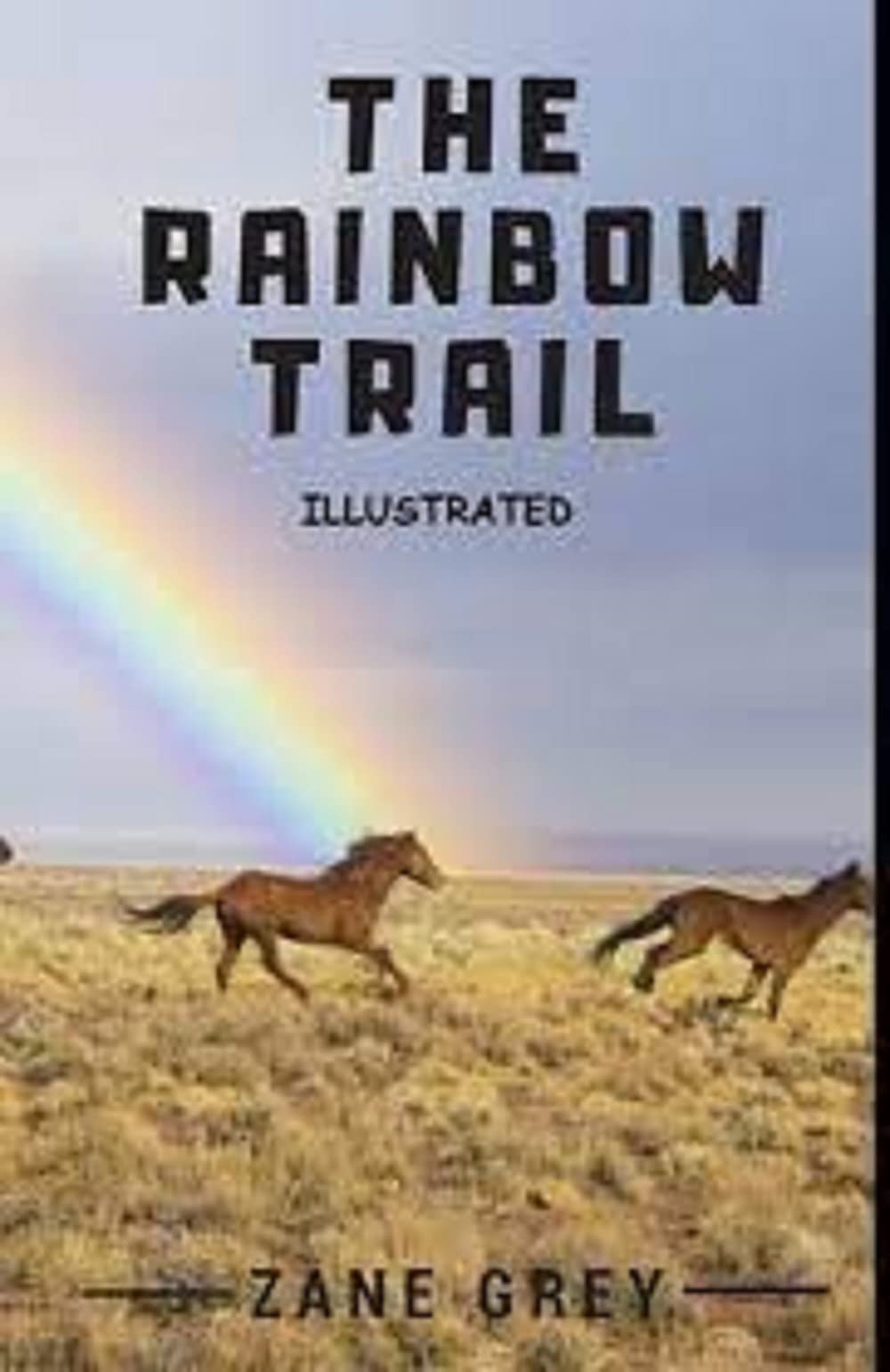 The Rainbow Trail Illustrated by Zane Grey | Goodreads