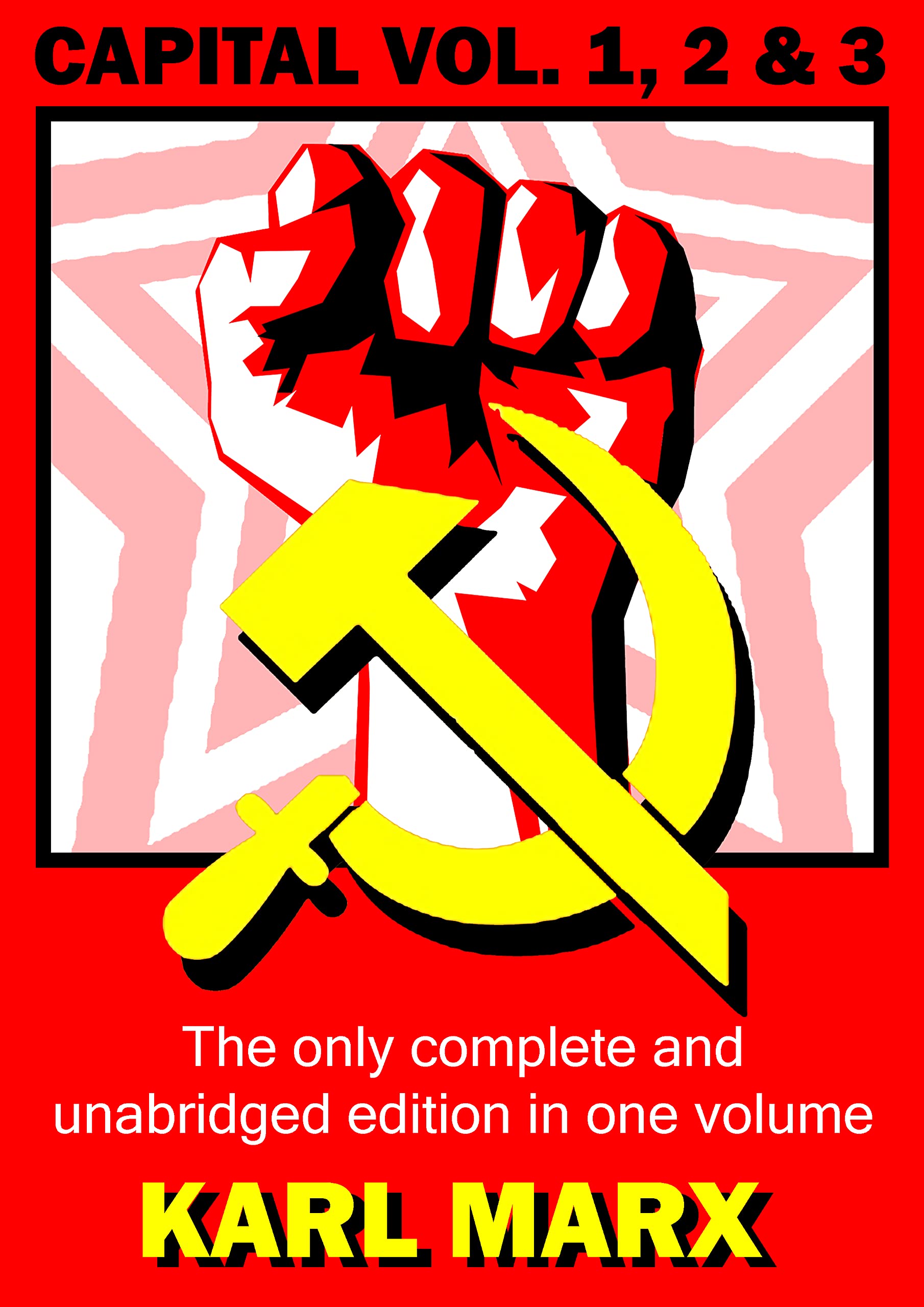 Capital Vol. 1, 2, & 3: The Only Complete and Unabridged Edition in One ...