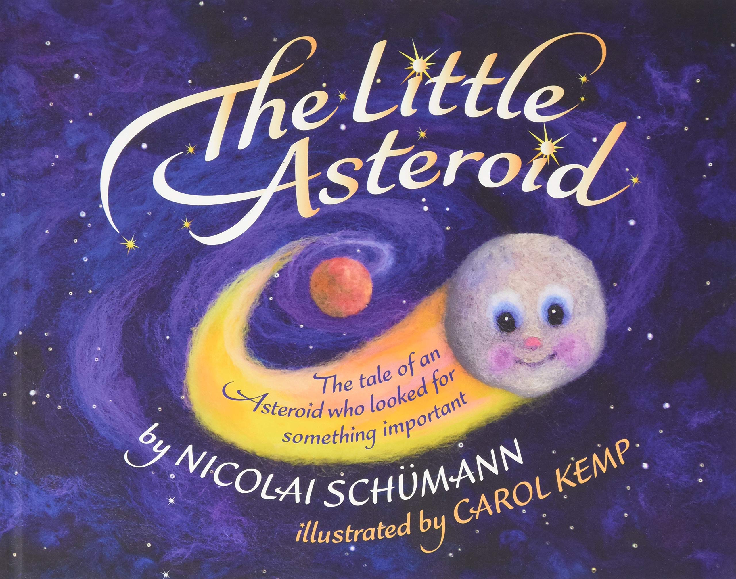 The Little Asteroid: The tale of an Asteroid who looked for something ...