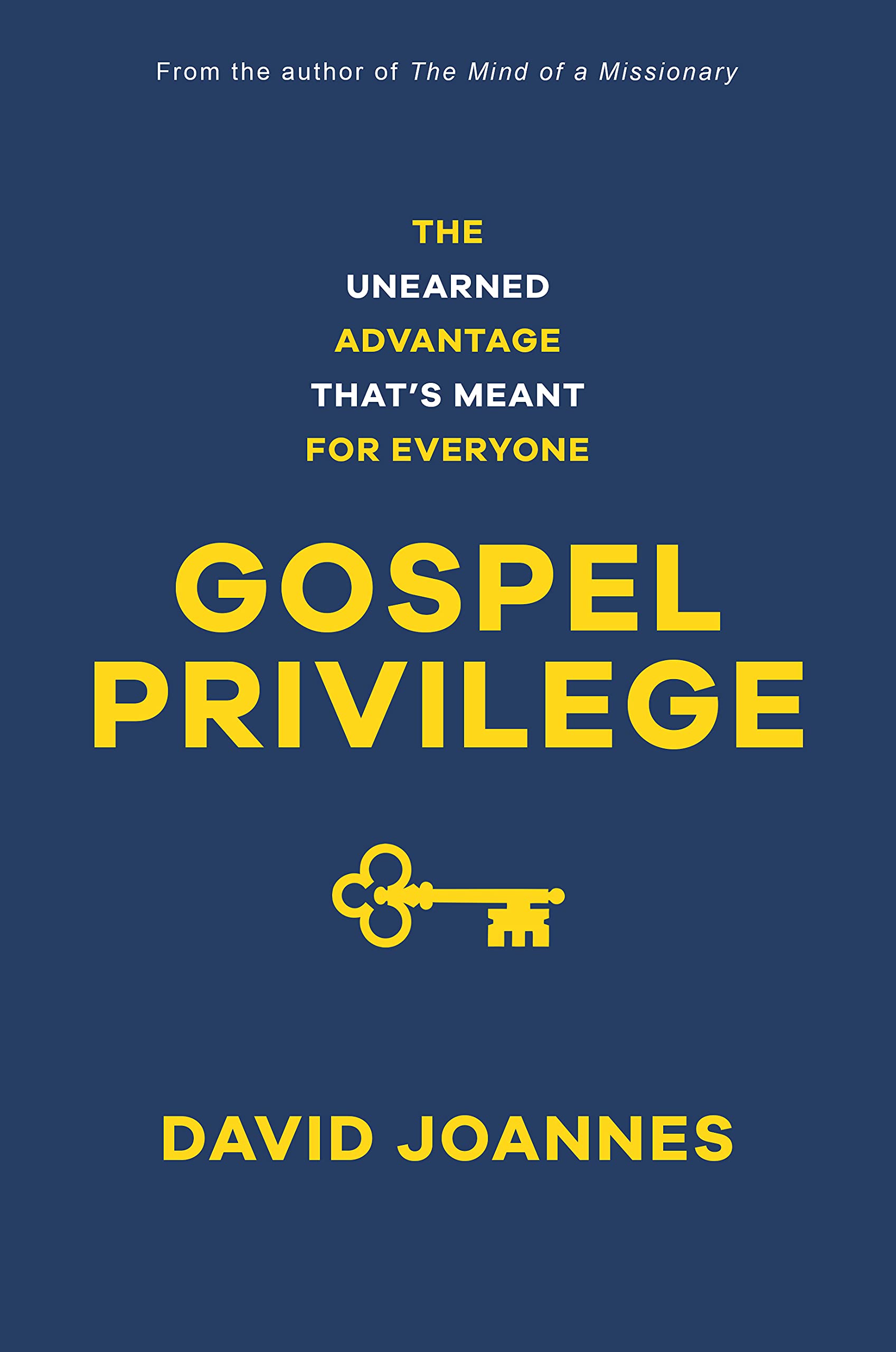 Gospel Privilege: The Unearned Advantage That's Meant for Everyone by ...