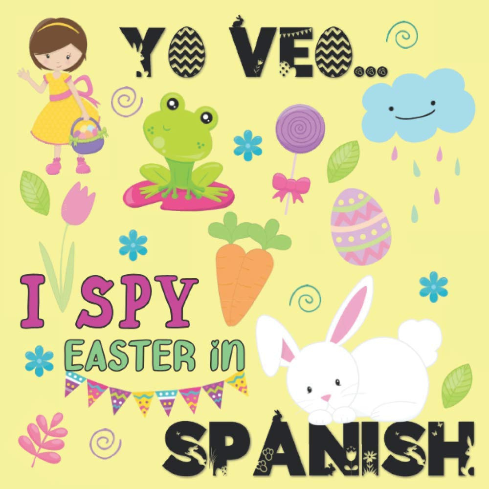 Yo veo...I Spy Easter in Spanish: A Fun Alphabet Coloring Picture Book ...