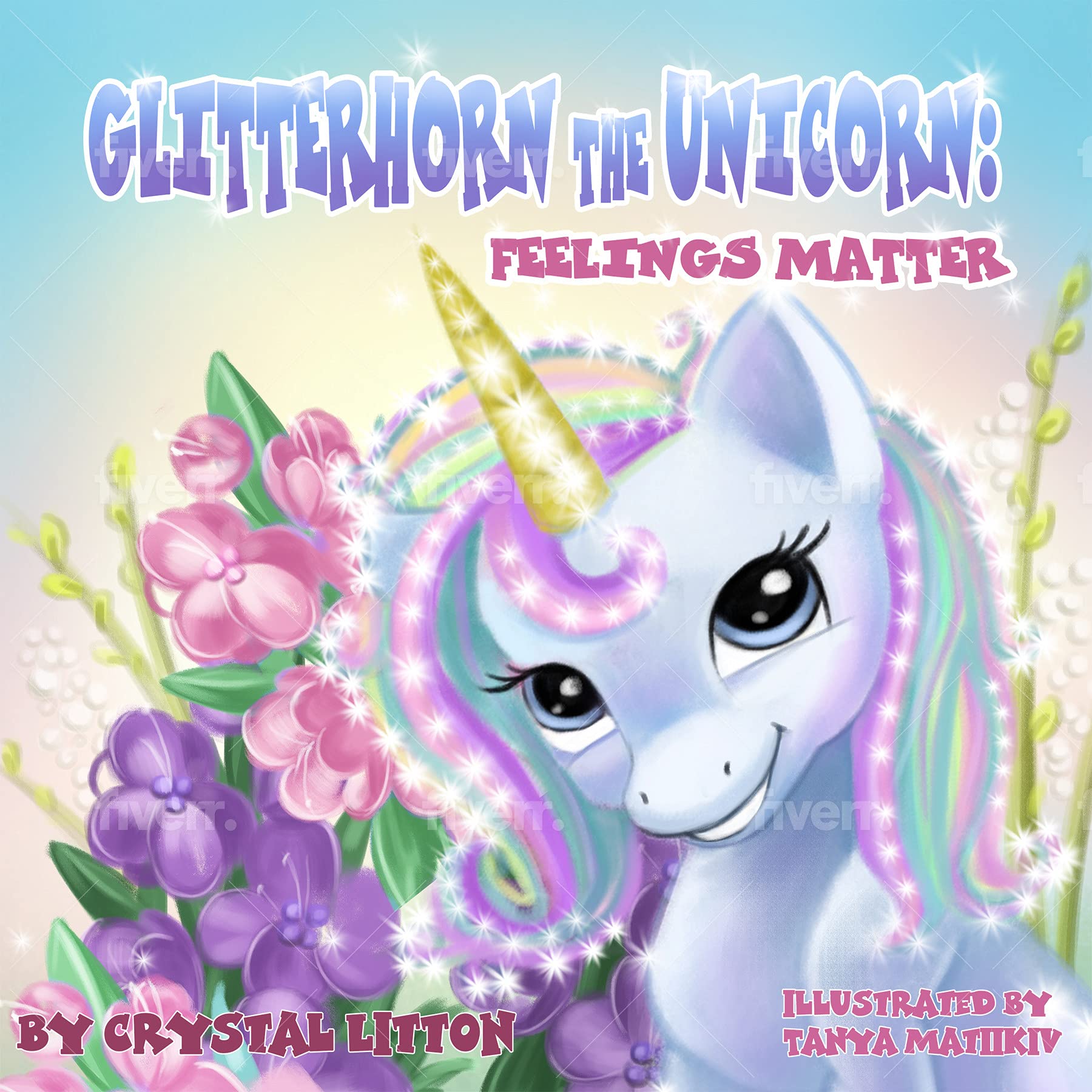 Glitterhorn the Unicorn: Feelings Matter by Crystal Litton | Goodreads