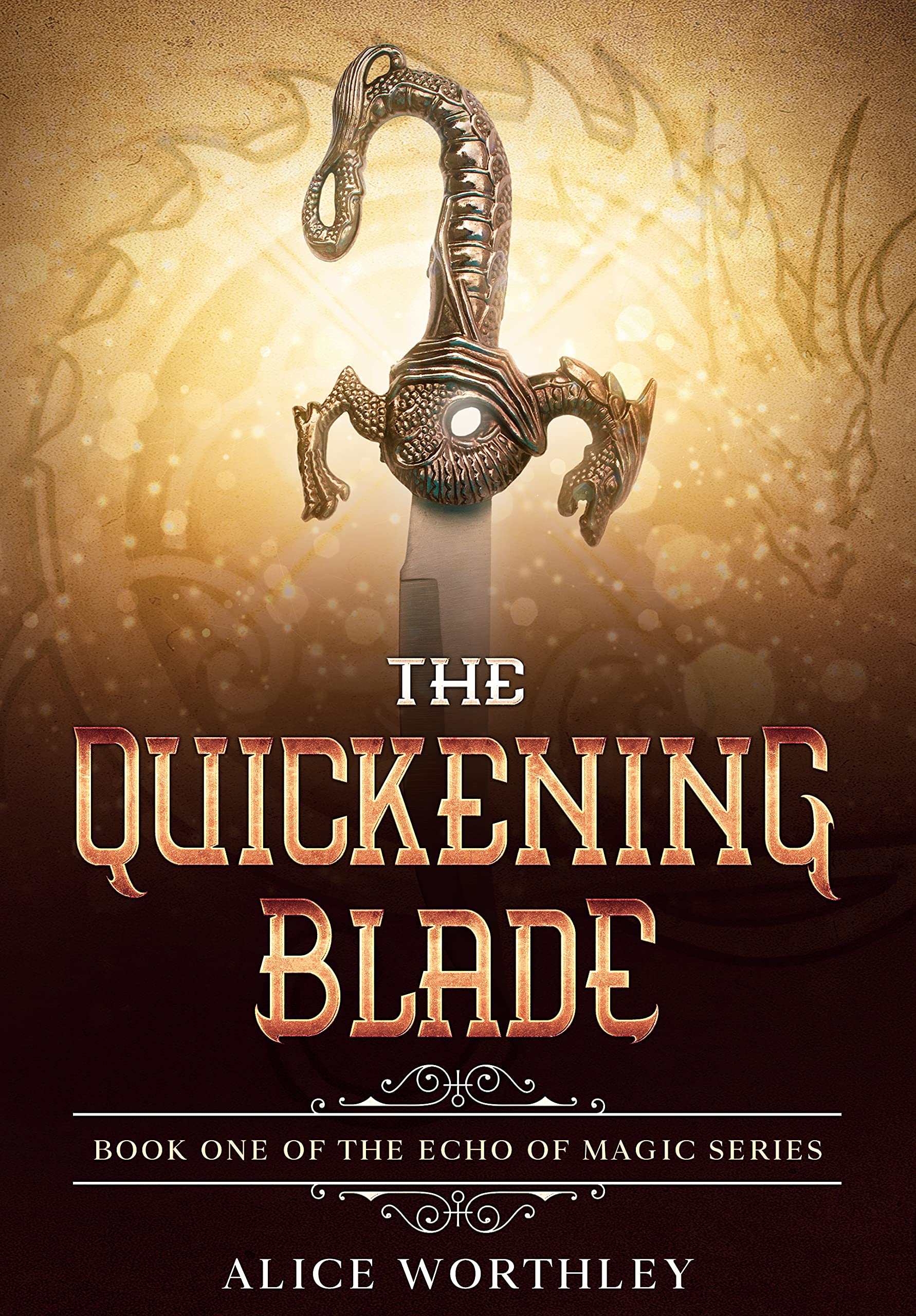 The Quickening Blade: Book One of the Echo of Magic Series by Alice ...