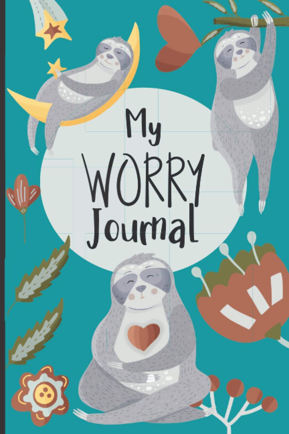 My Worry Journal: A Worry Log Book For Kids - To Reduce Anxiety & Boost ...