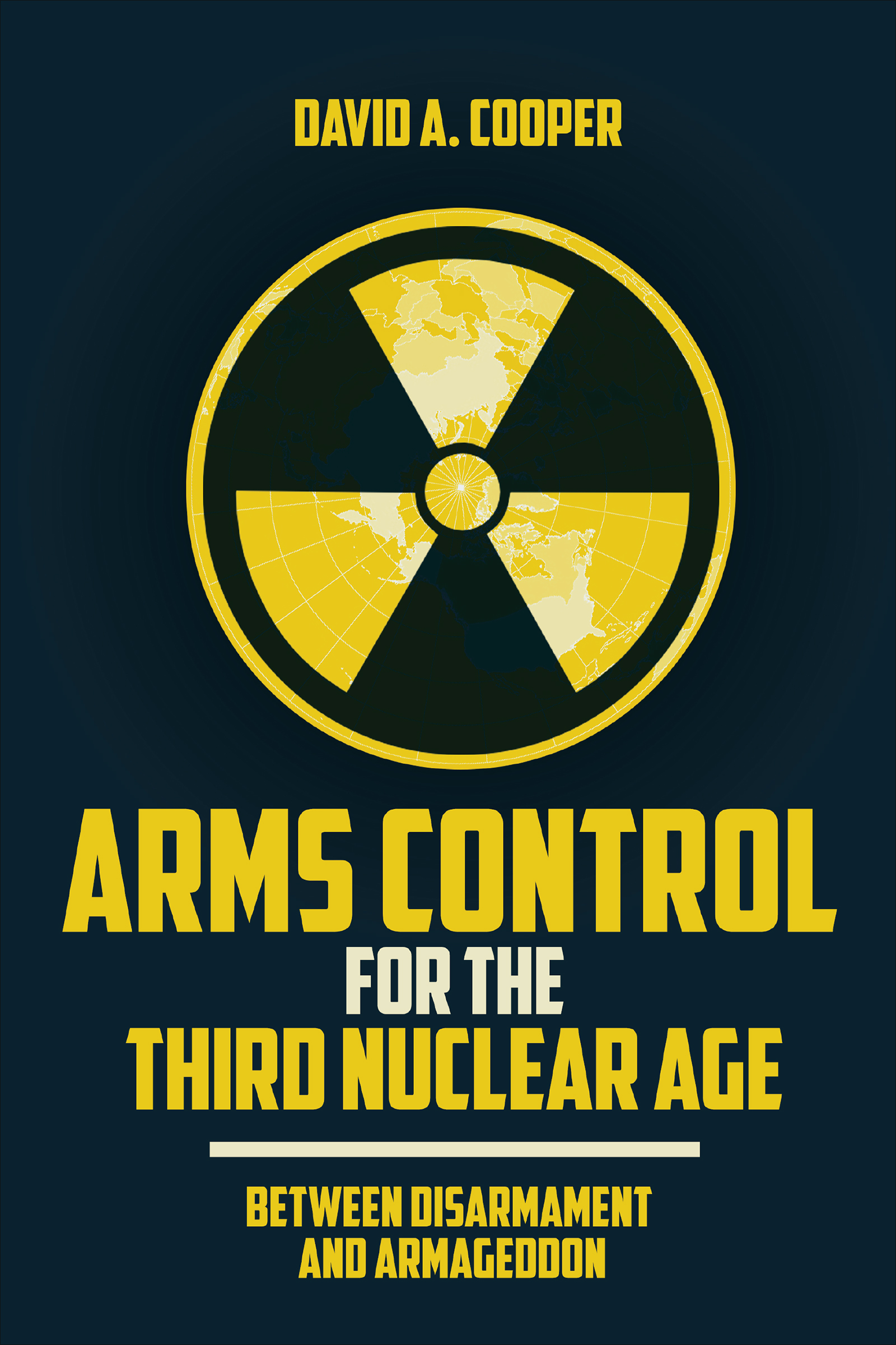 Arms Control for the Third Nuclear Age: Between Disarmament and ...