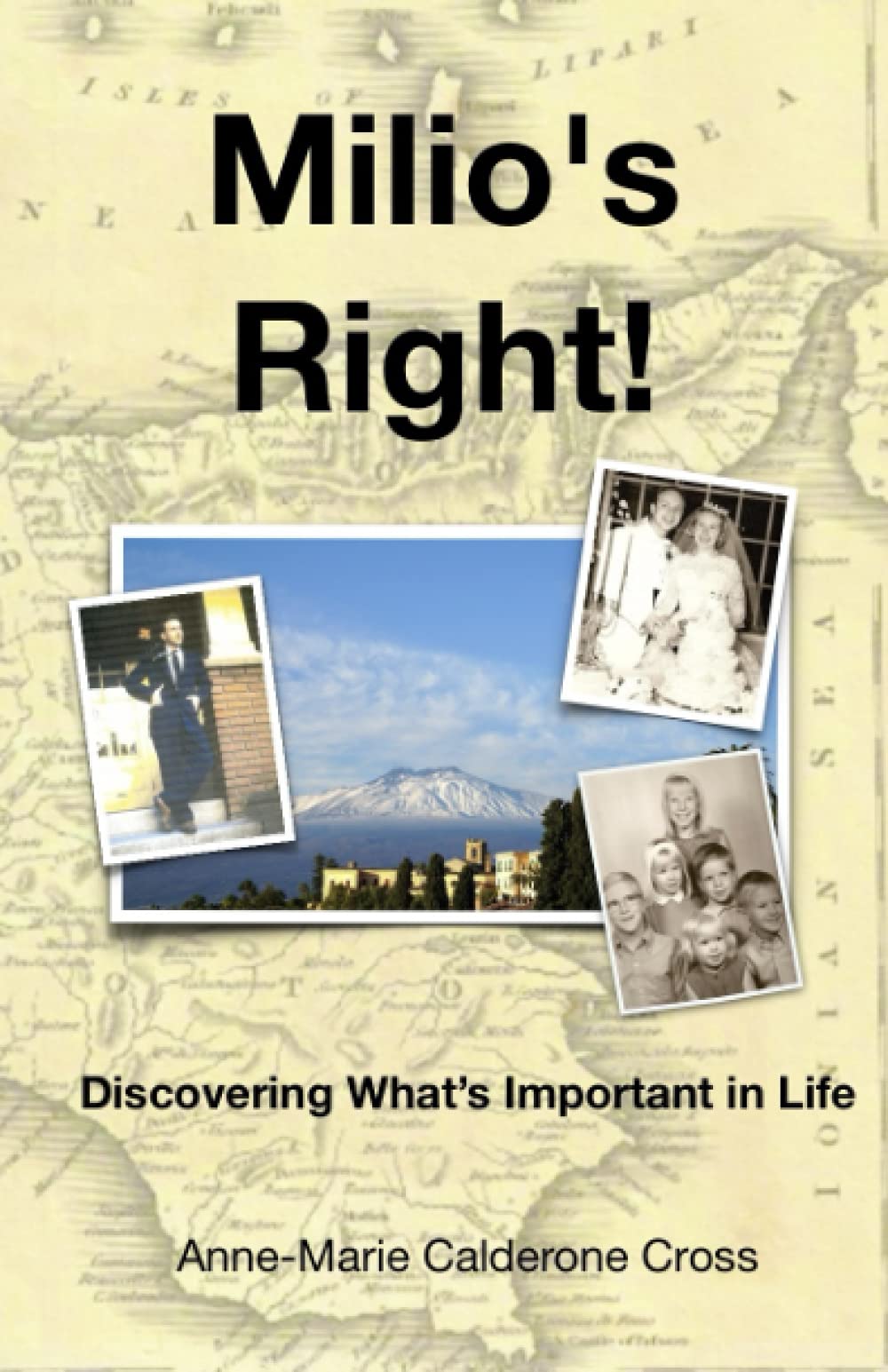 Milio's Right!: Discovering What's Important in Life by Anne-Marie ...