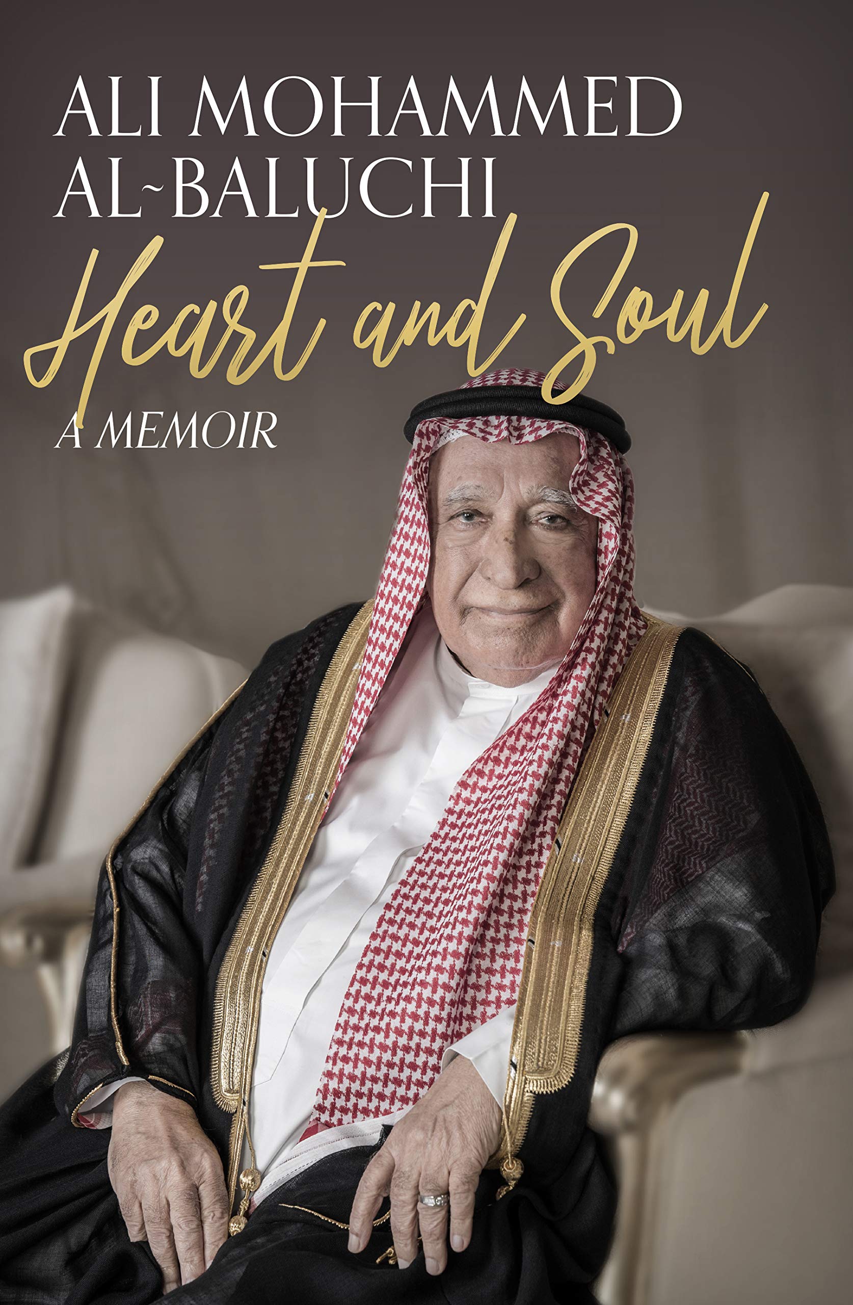 Heart and Soul: A Memoir by Ali Mohammed Al-Baluchi | Goodreads