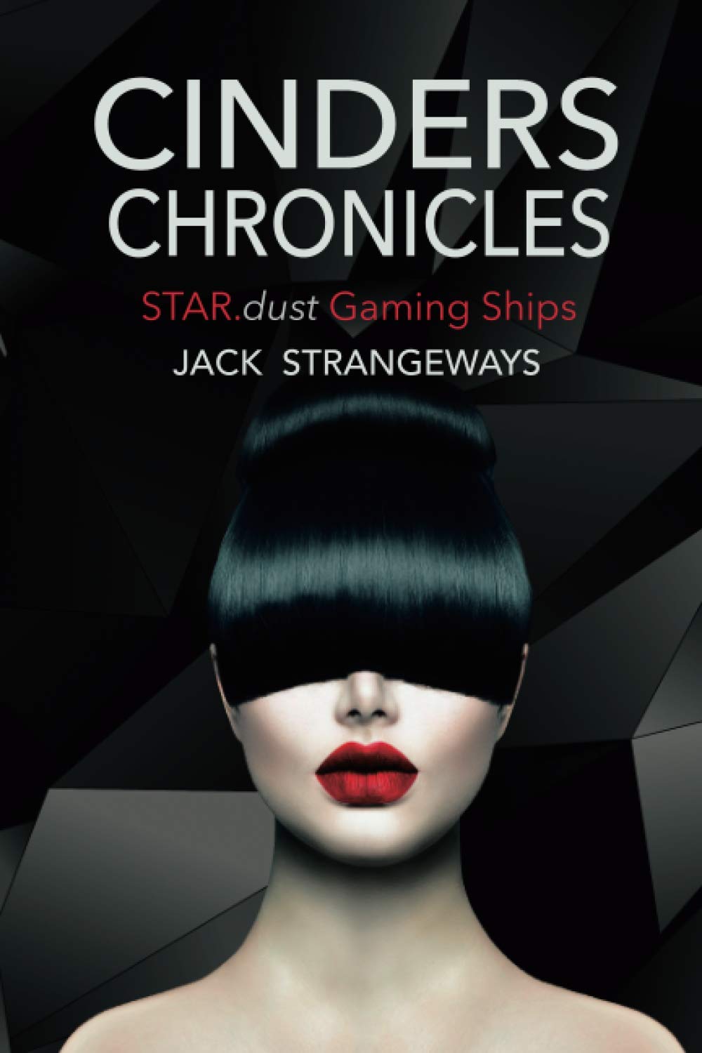 Cinders Chronicles by Jack Strangeways | Goodreads