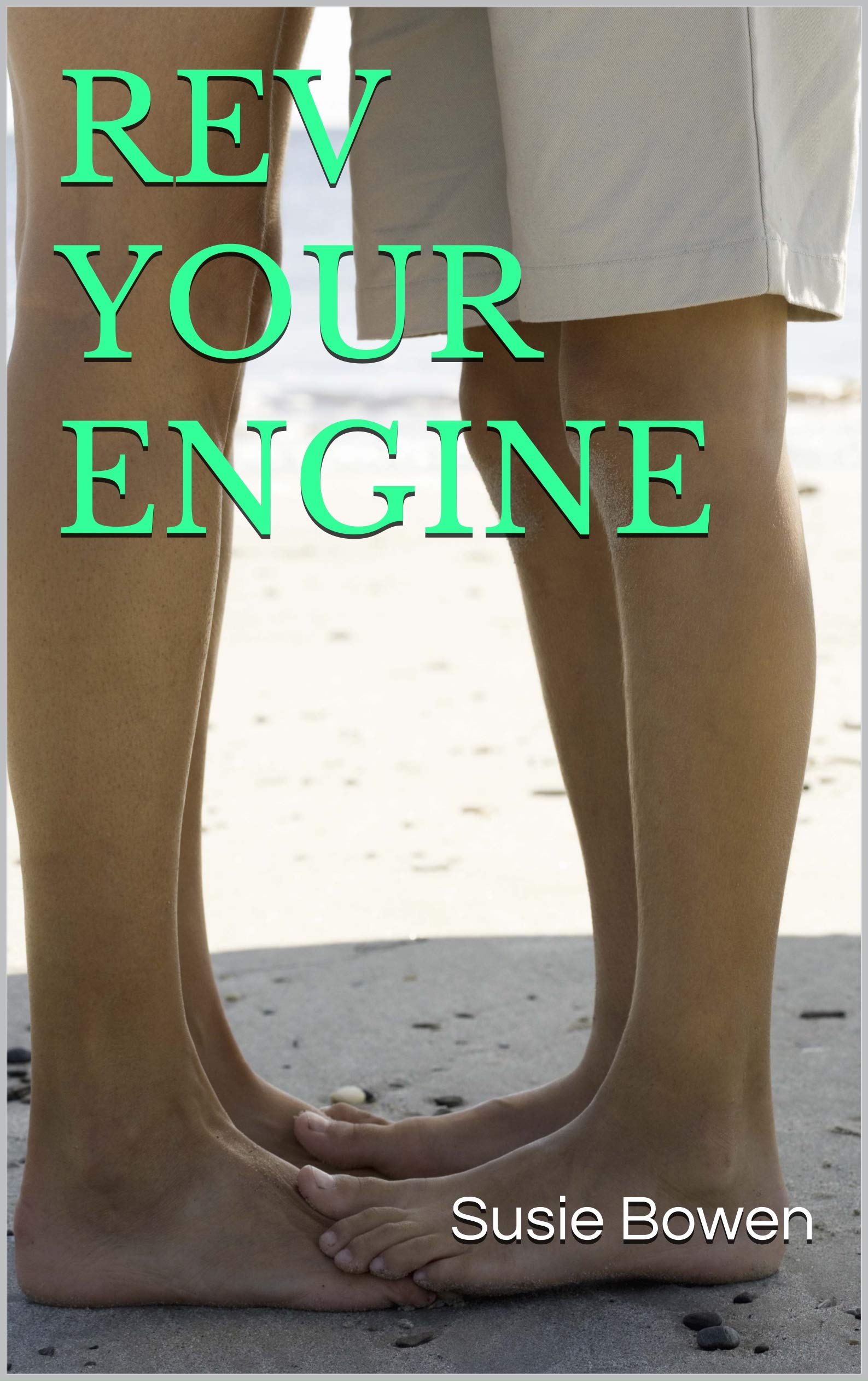 REV YOUR ENGINE by Susie Bowen | Goodreads