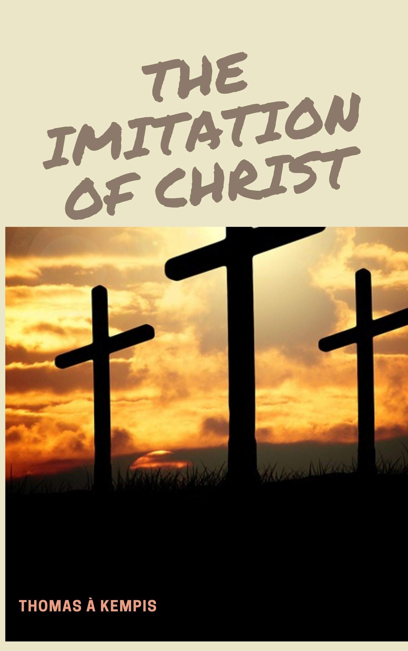 Thomas a Kempis ; The Imitation of Christ by Thomas a Kempis | Goodreads
