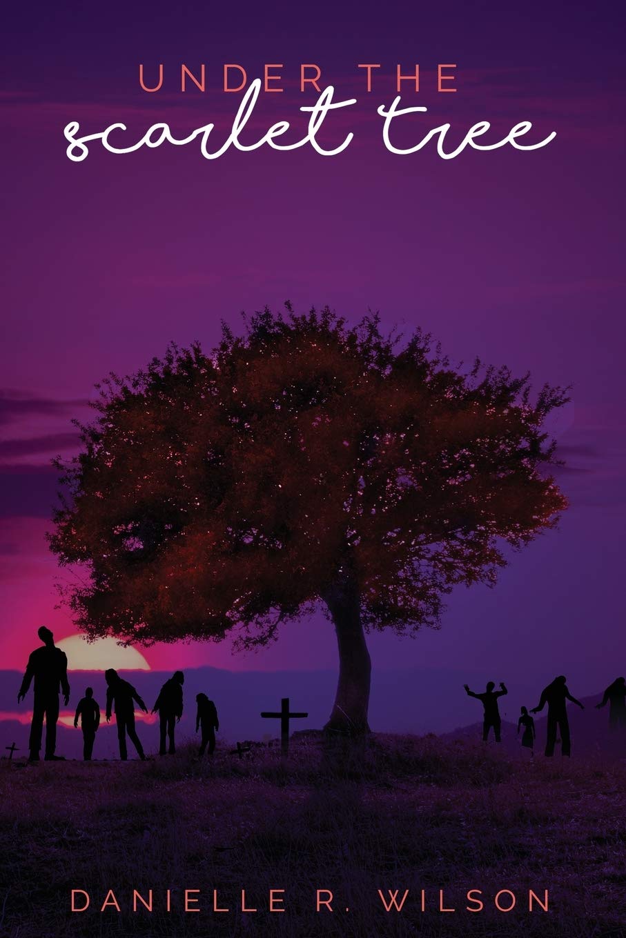 Under the Scarlet Tree by Danielle R. Wilson | Goodreads