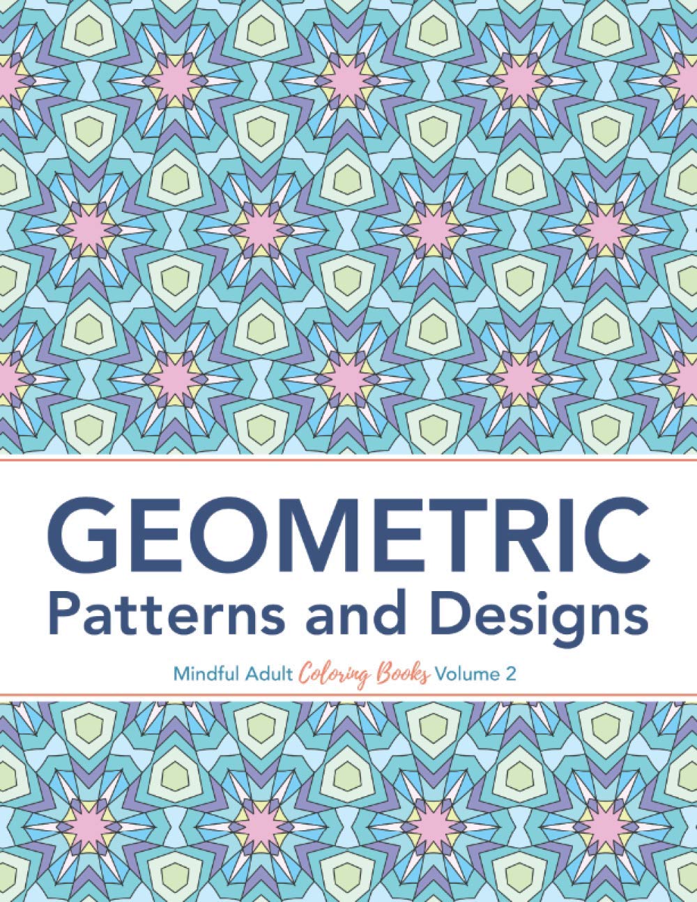 Geometric Patterns and Designs: Geometric Pattern Coloring Book for ...