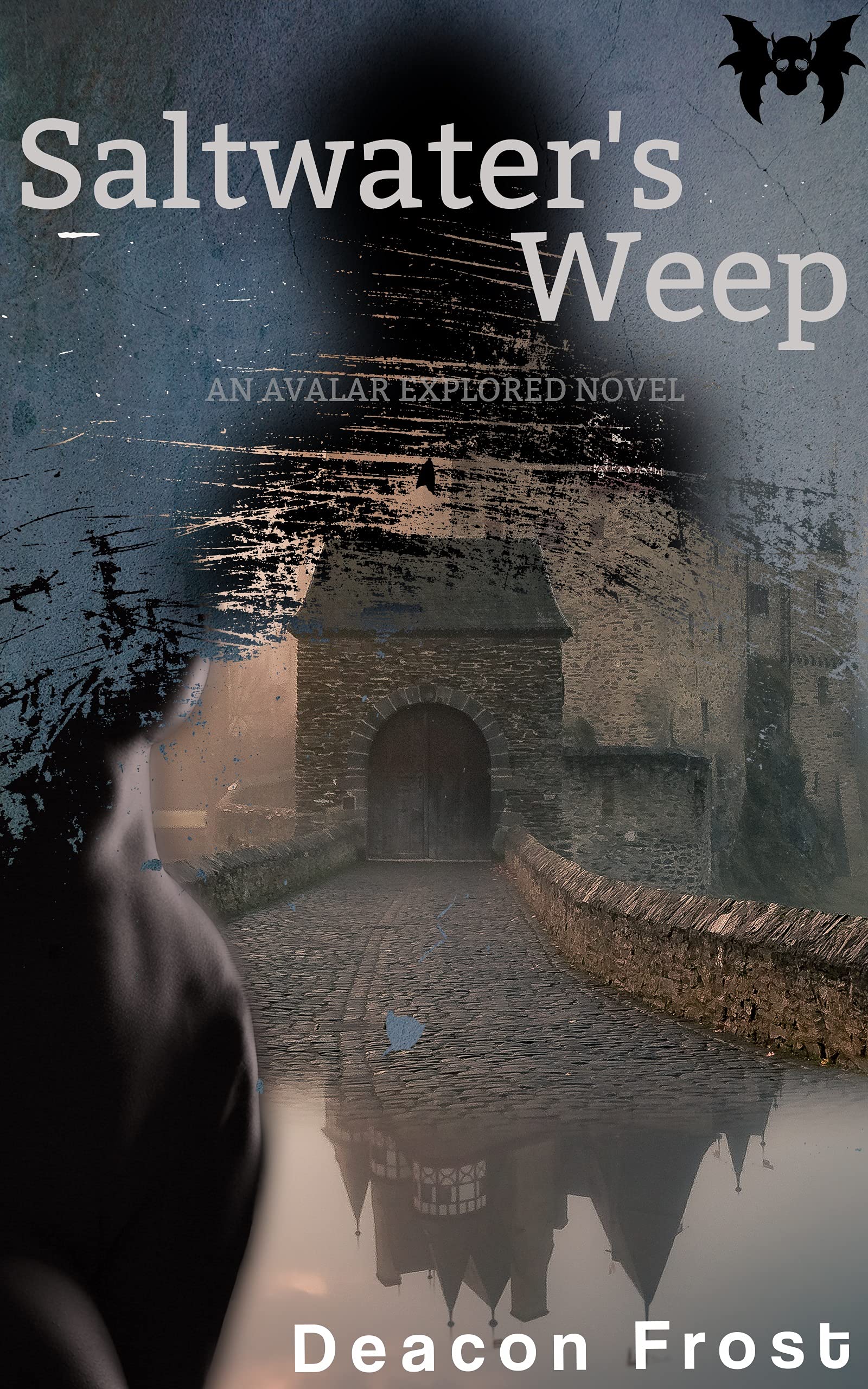 Saltwater's Weep (Avalar Explored #2) by Deacon Frost | Goodreads