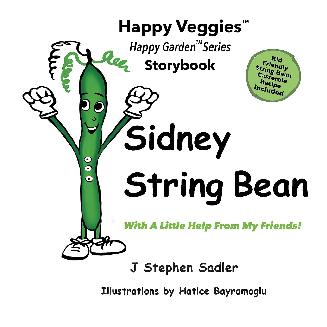 Sidney String Bean Storybook 8: With A Little Help From My Friends by J ...