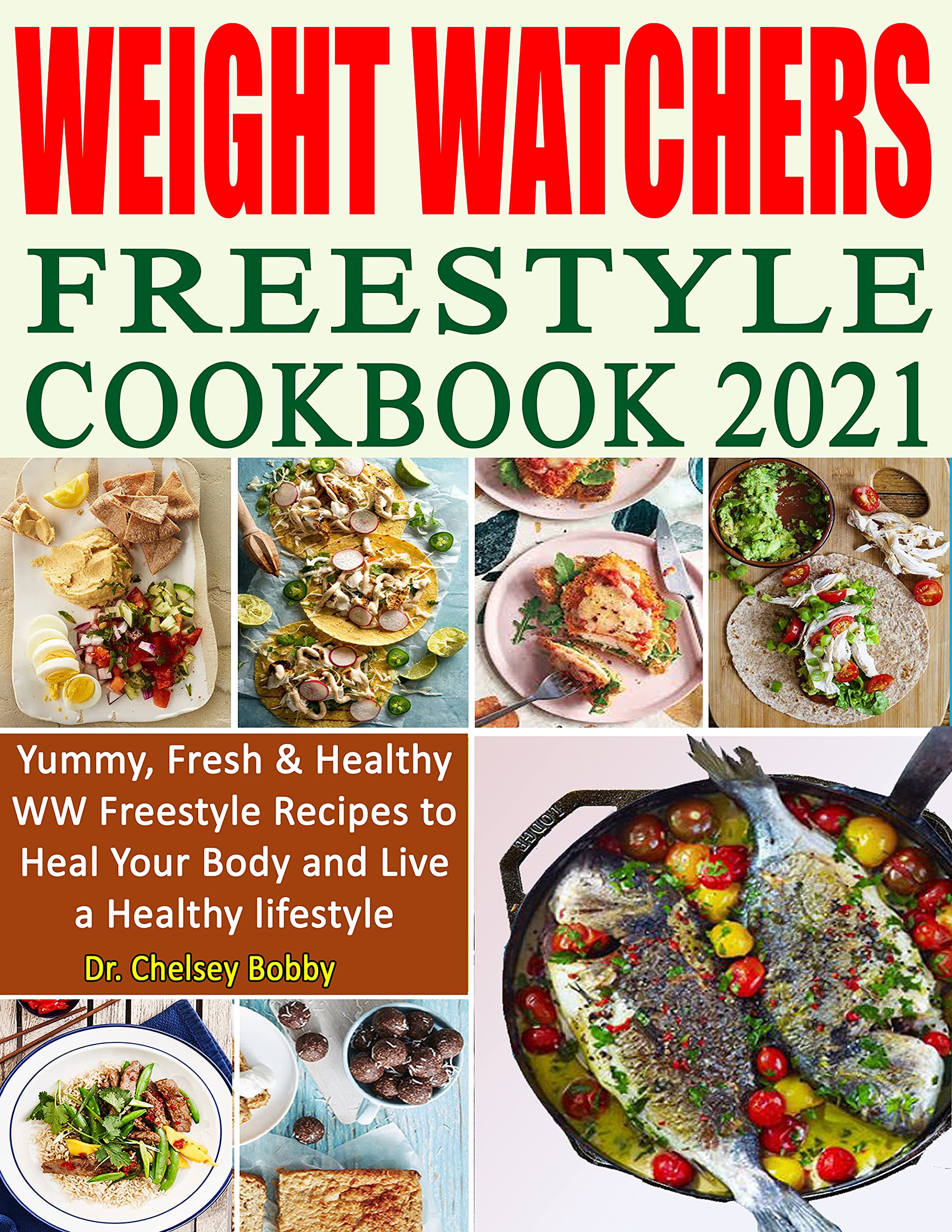 Weight Watchers Freestyle Cookbook 2021: Yummy, Fresh & Healthy WW ...