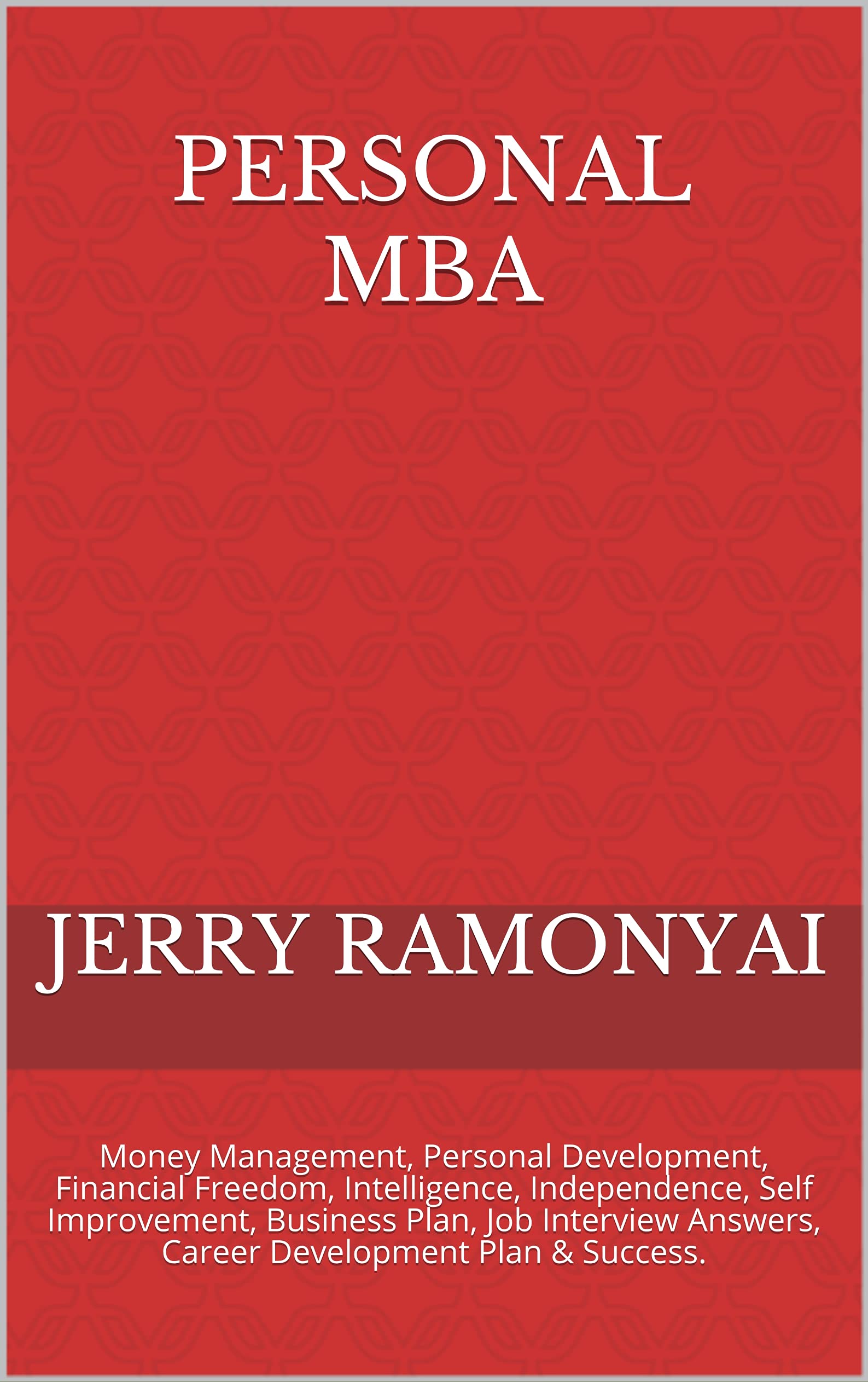 Personal MBA: Money Management, Personal Development, Financial Freedom ...