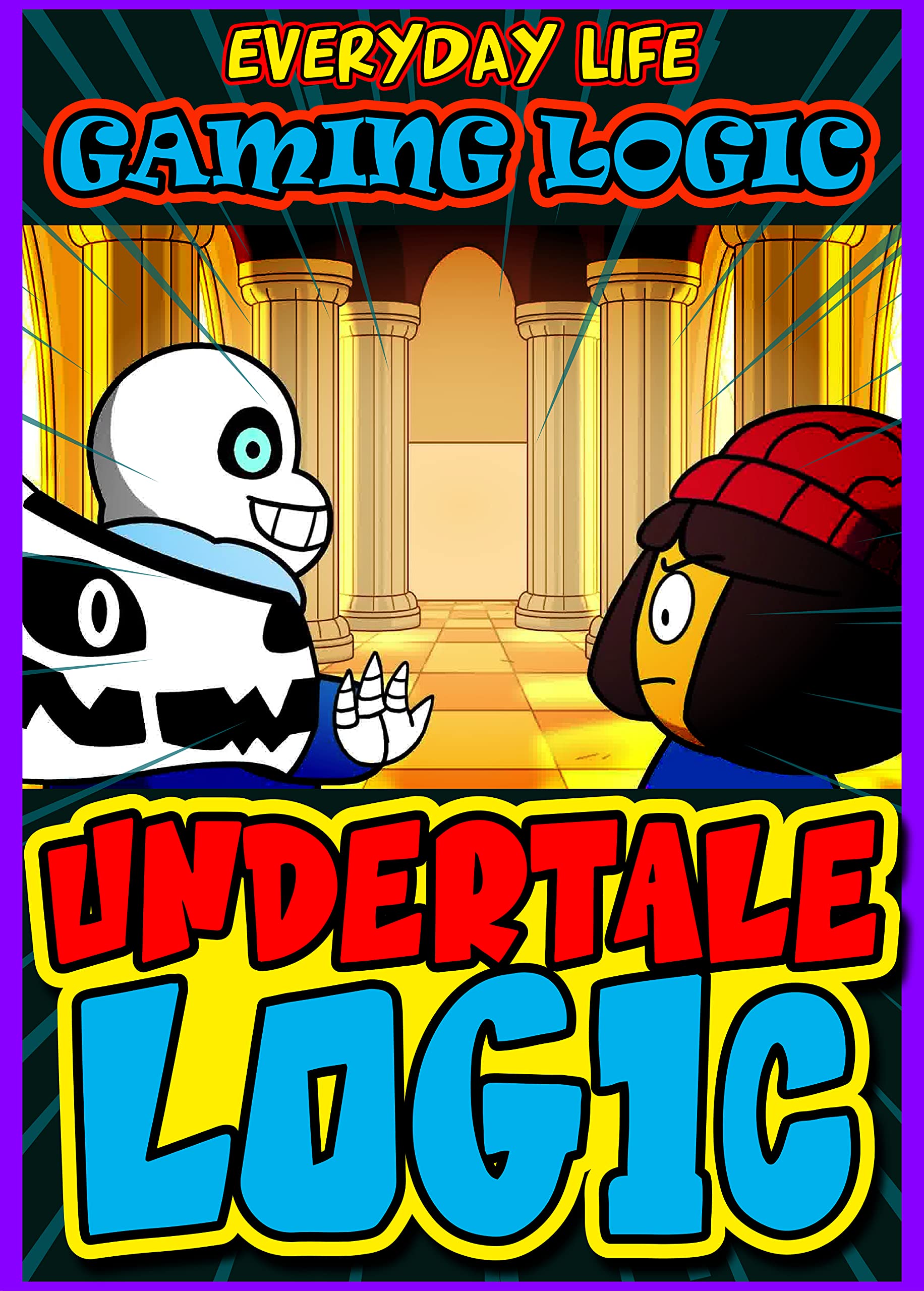 Daily Gaming Logic Comics : Undertale Logic by Karla Gutierrez | Goodreads
