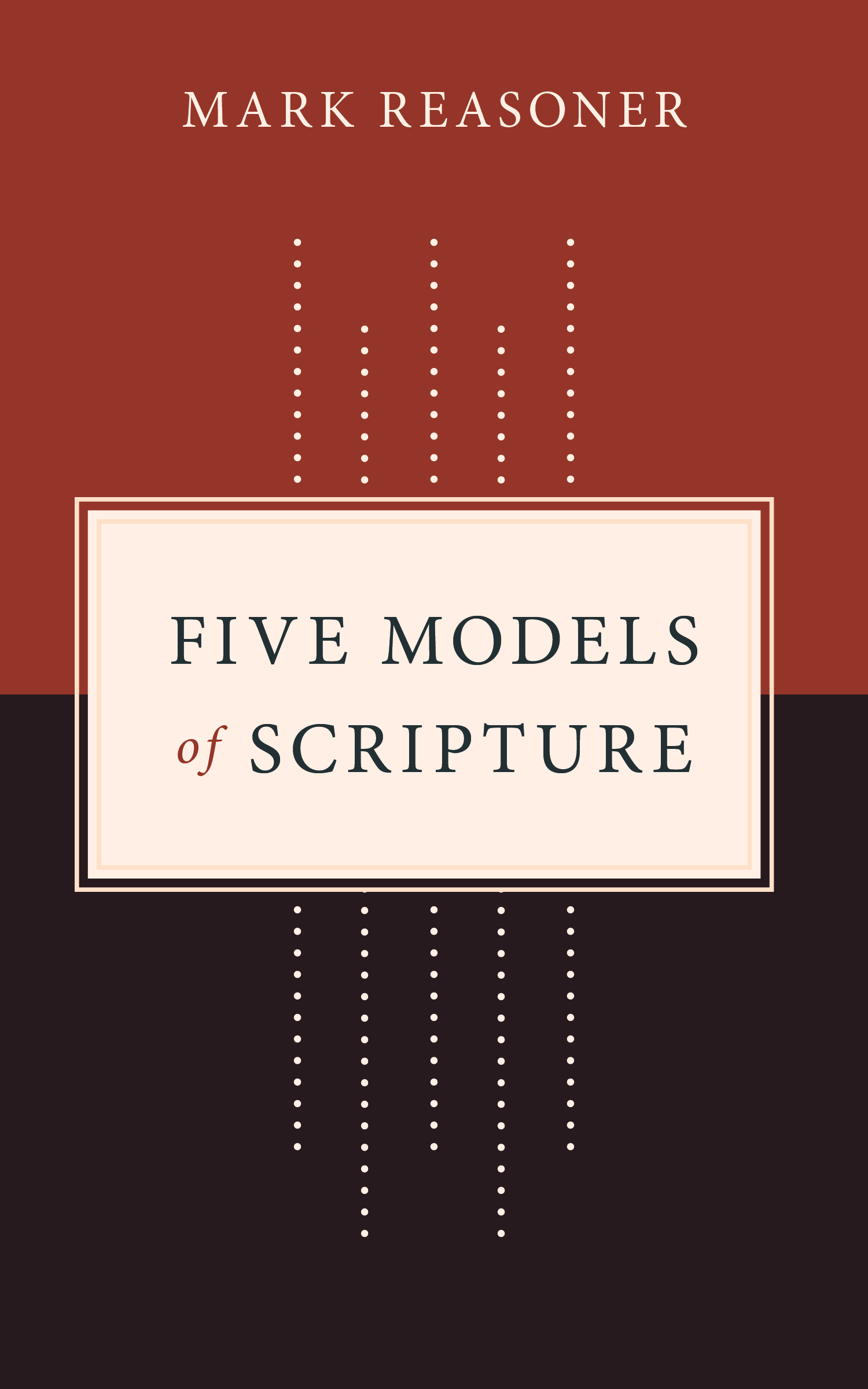 Five Models of Scripture by Mark Reasoner | Goodreads