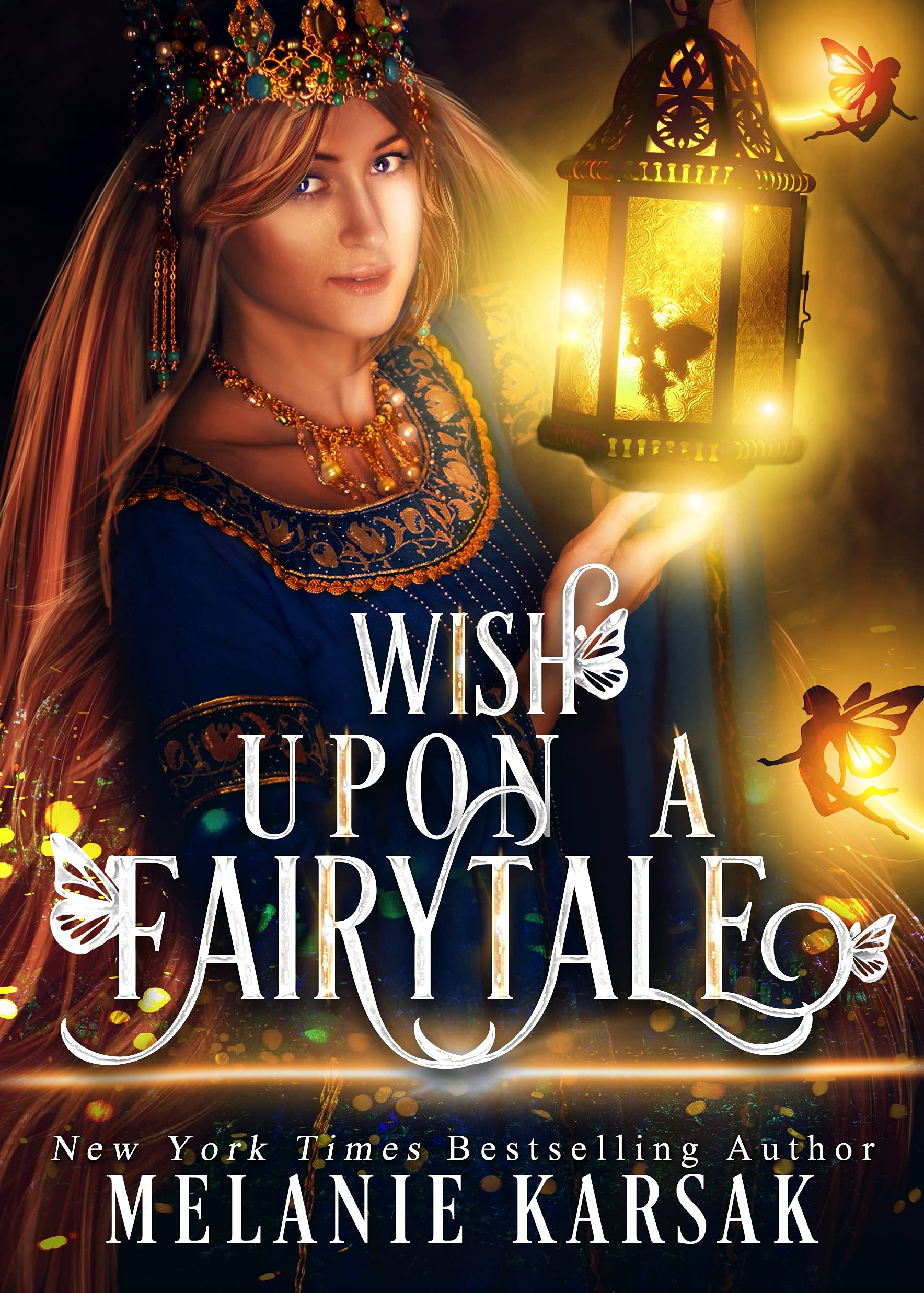 Wish Upon a Fairy Tale: A Fairy Tale Retelling Collection by Melanie Karsak | Goodreads