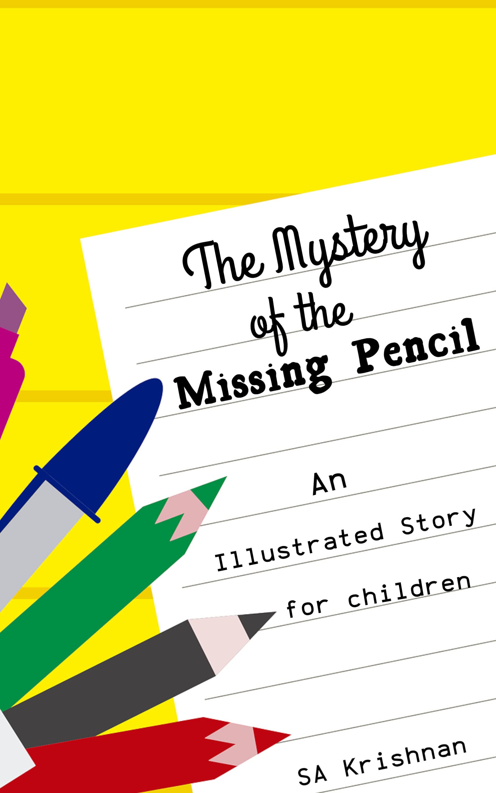 The Mystery of the Missing Pencil: An illustrated story for children by ...