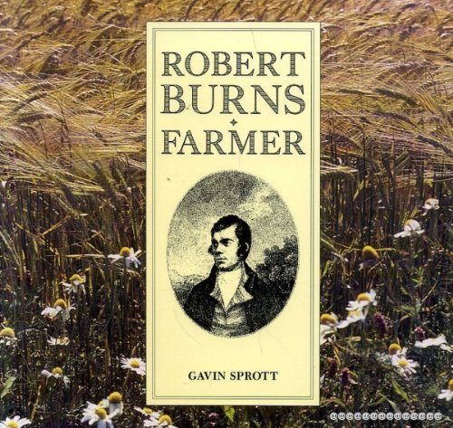Robert Burns: Farmer by Gavin Sprott | Goodreads