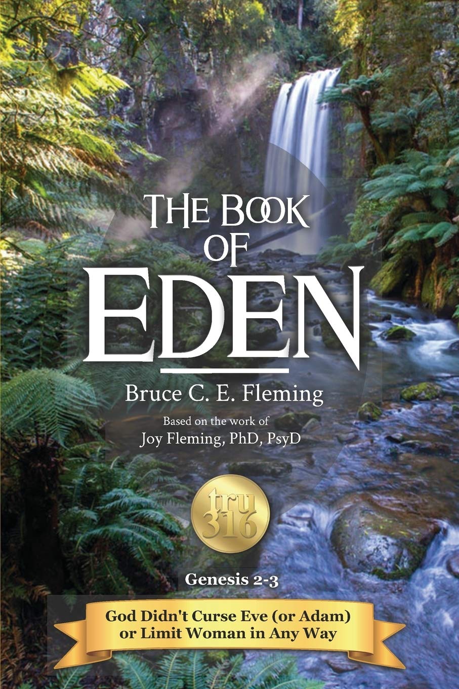 The Book of Eden, Genesis 2-3: God Didn't Curse Eve (or Adam) or Limit ...