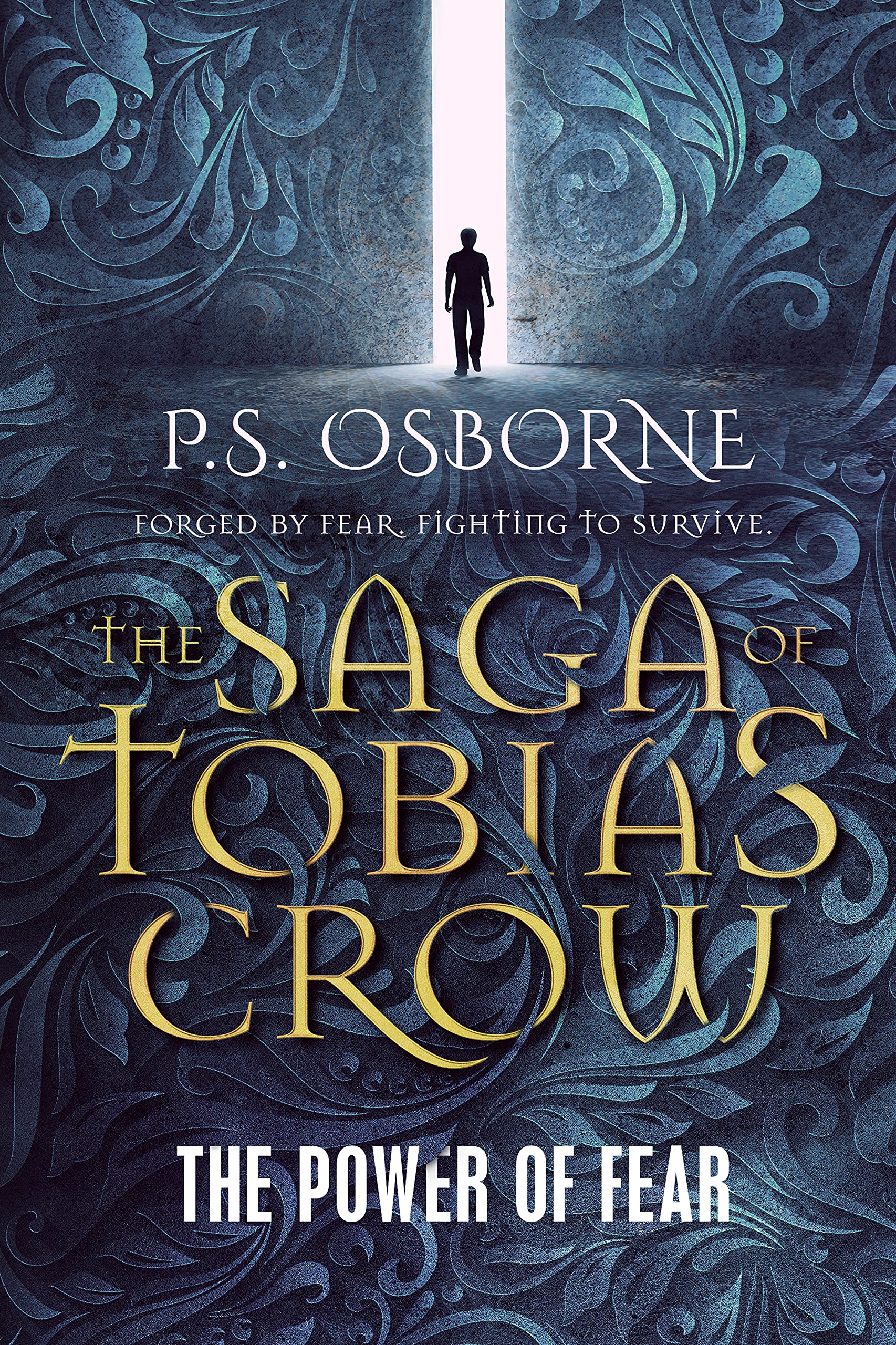 The Power of Fear (The Saga of Tobias Crow Book 1) by P.S. Osborne ...