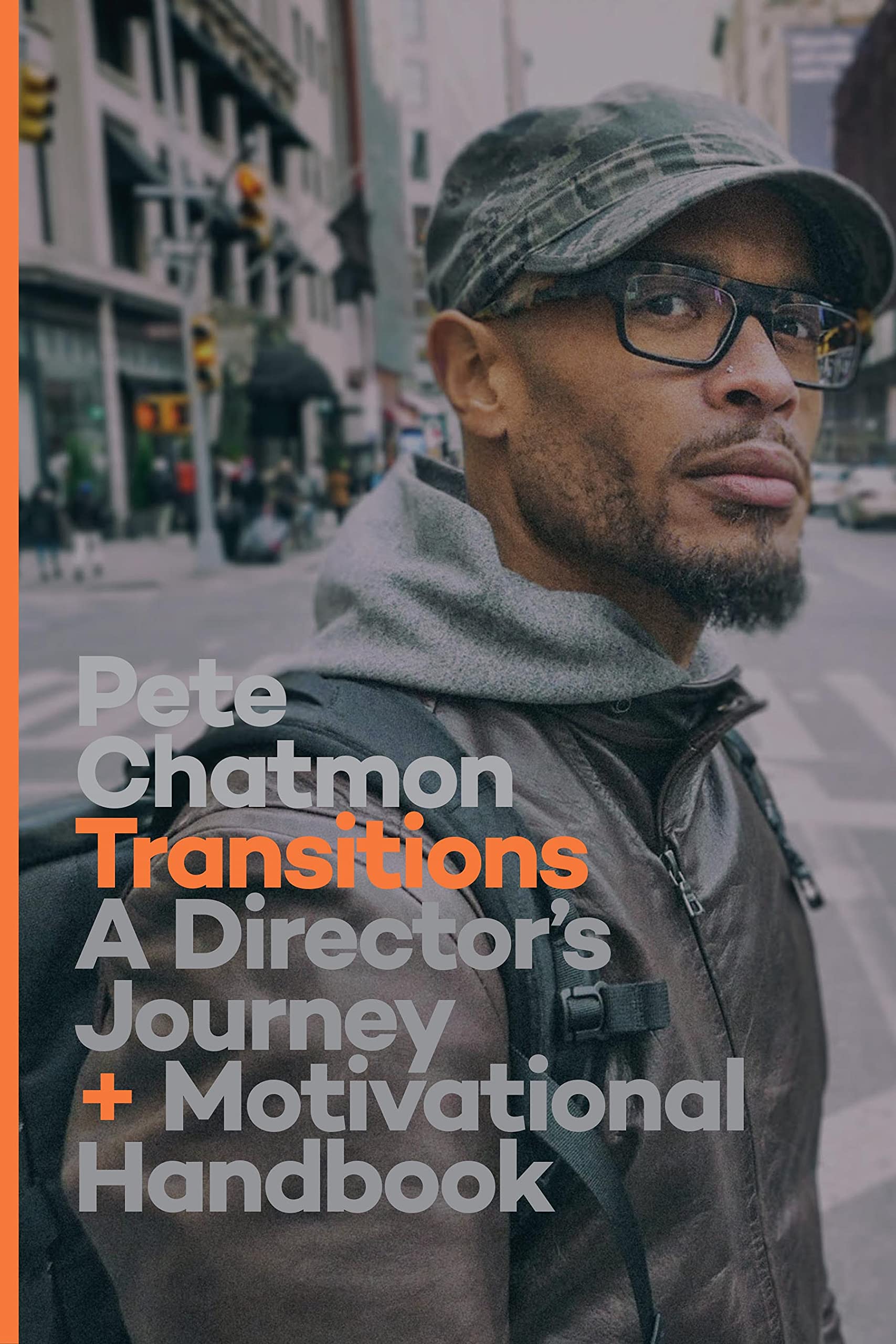 Transitions: A Director’s Journey and Motivational Handbook by Pete ...